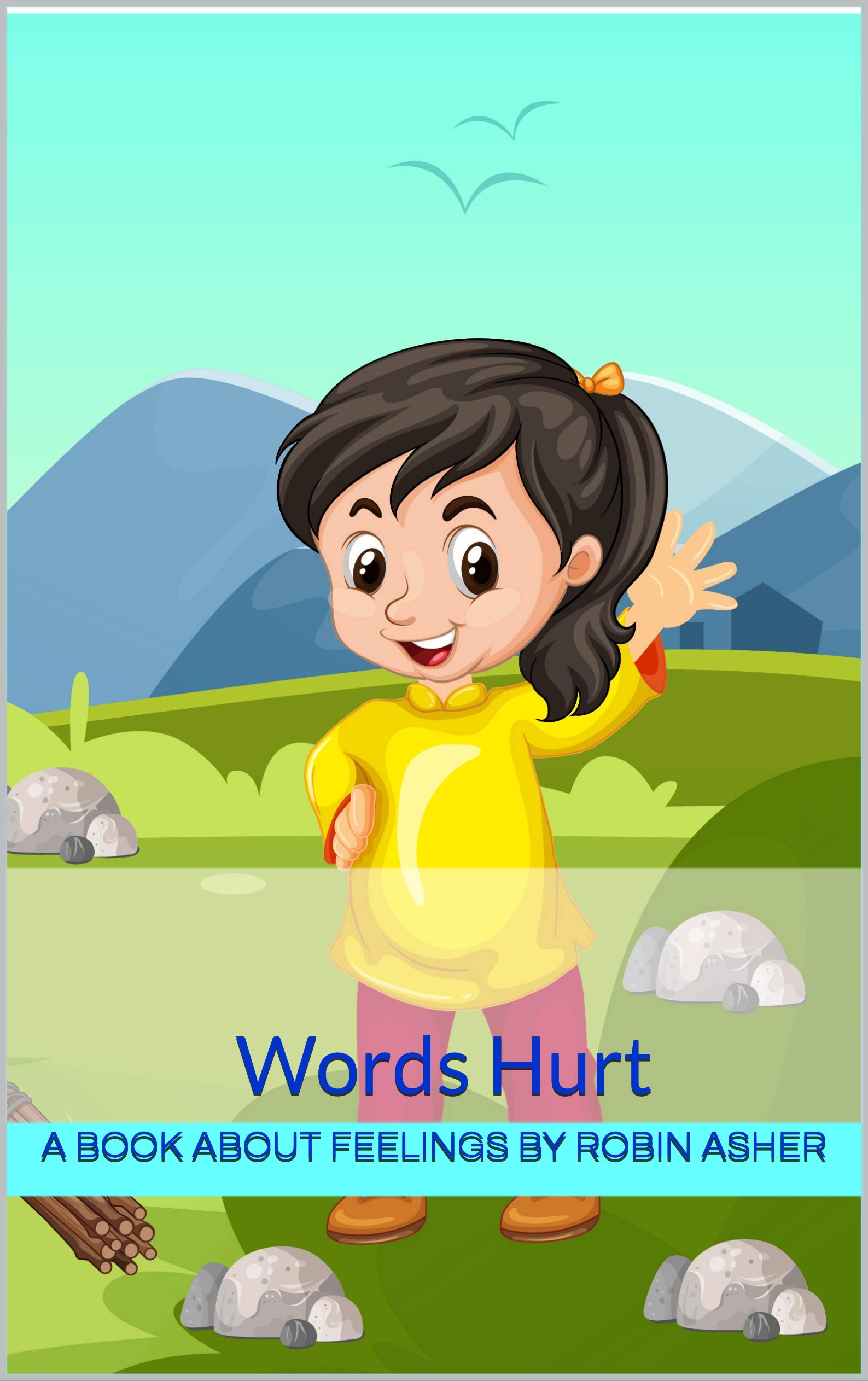 Words Hurt... A book about Feelings: A Book about Feelings by Robin ...