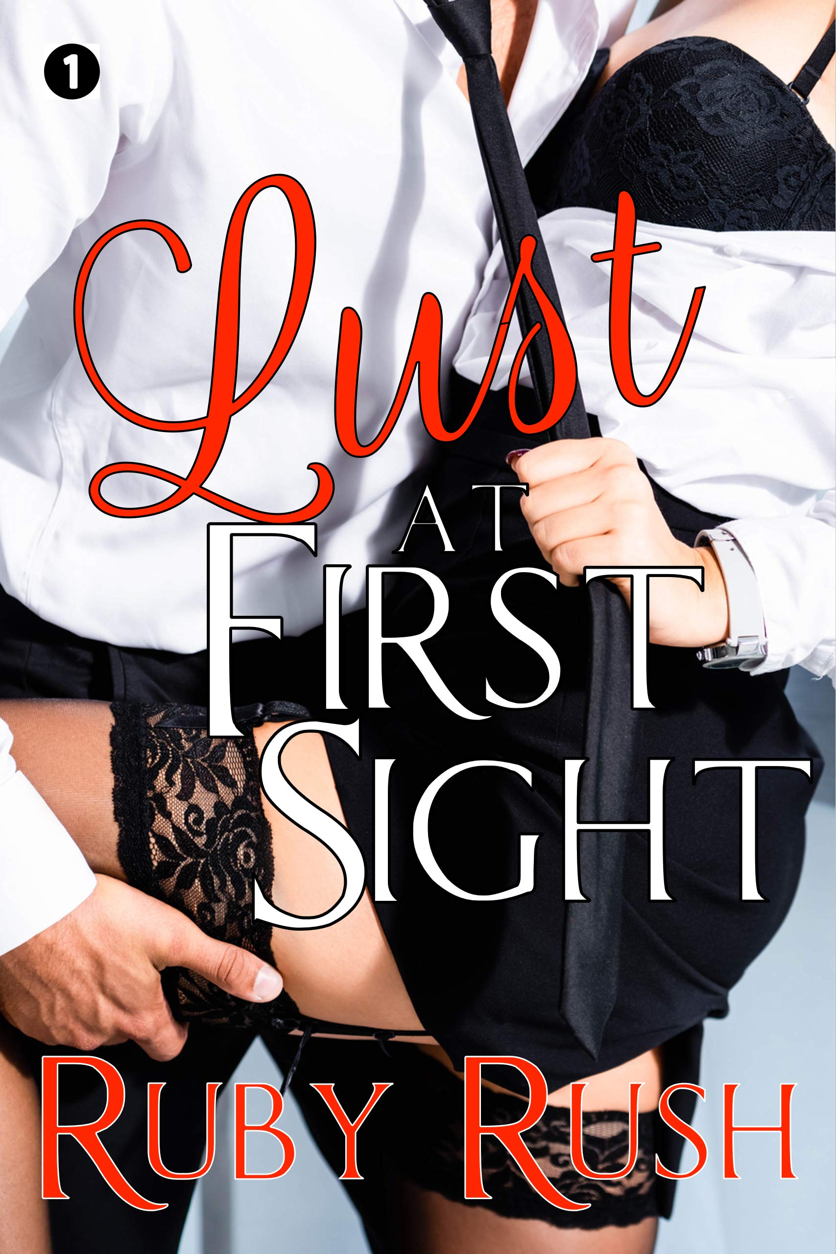LUST AT FIRST SIGHT ("He's the Boss" Book 1) by Ruby Rush | Goodreads