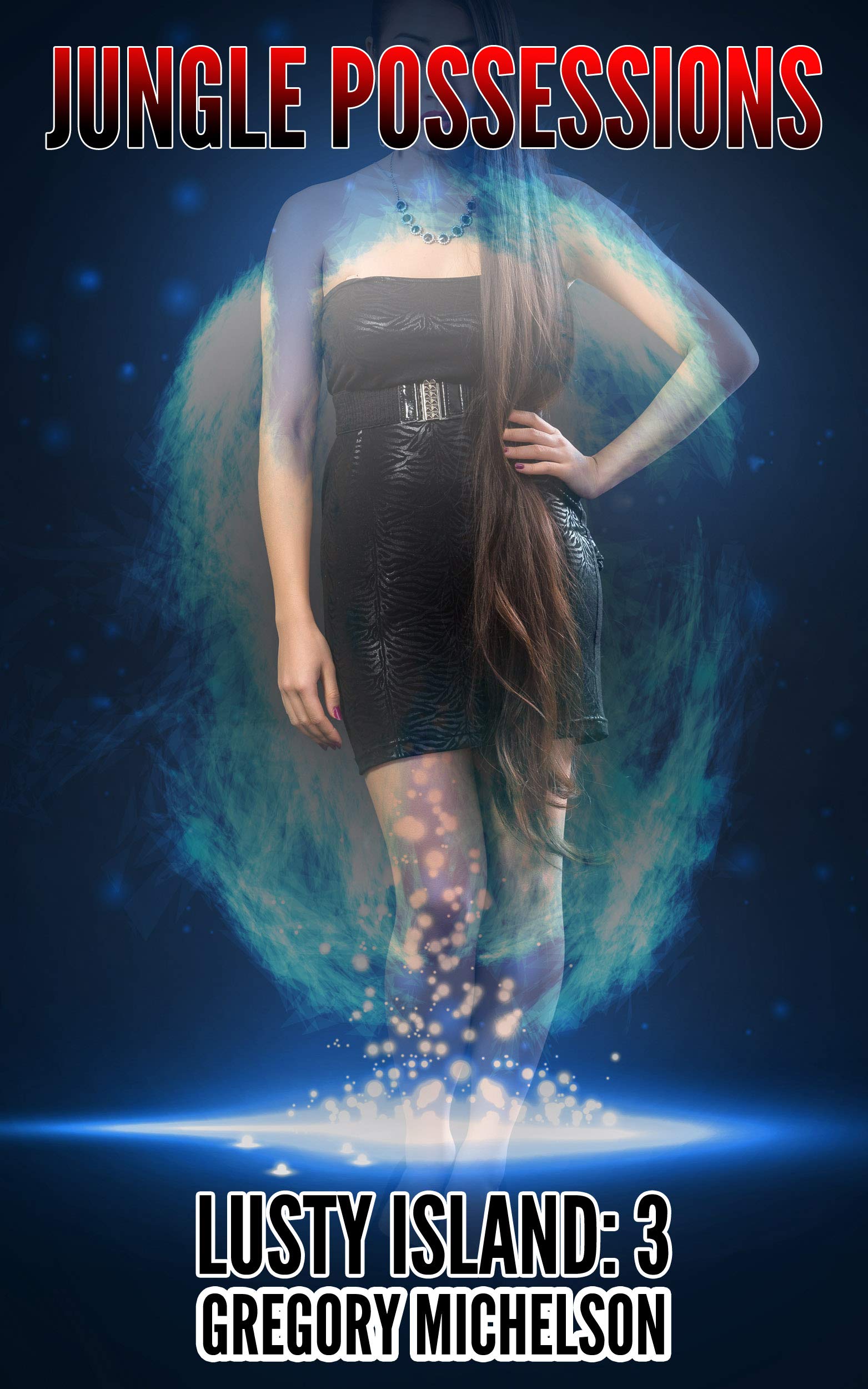 Jungle Possessions (Lusty Island Book 3) by Gregory Michelson | Goodreads