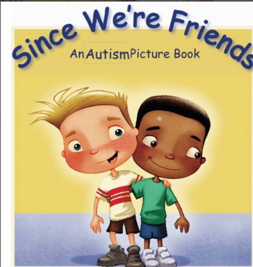 Since We're Friends An Autism Picture Book: Children's Picture Book by Alice Hunt | Goodreads