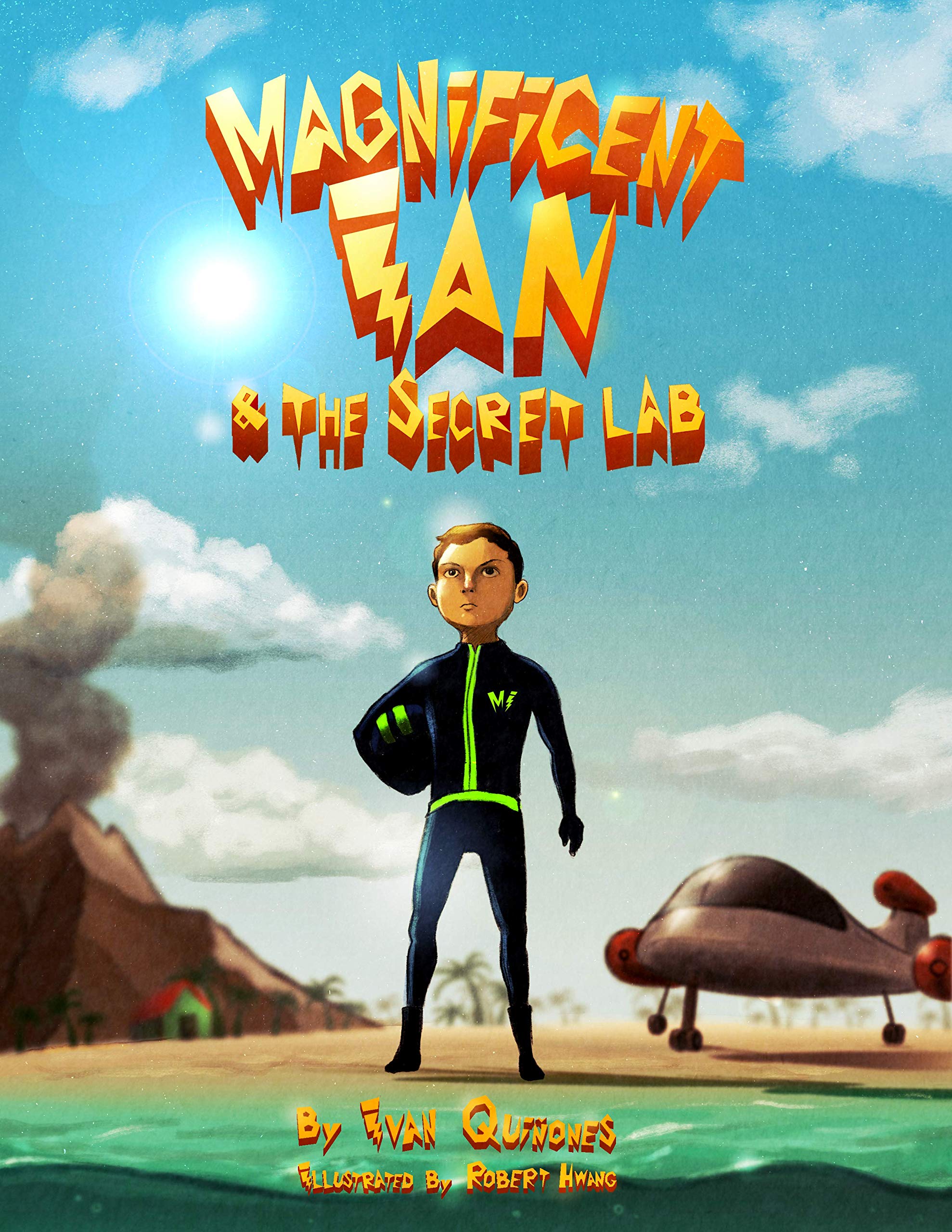 Magnificent Ian: and the secret lab by Ivan Quiñones | Goodreads