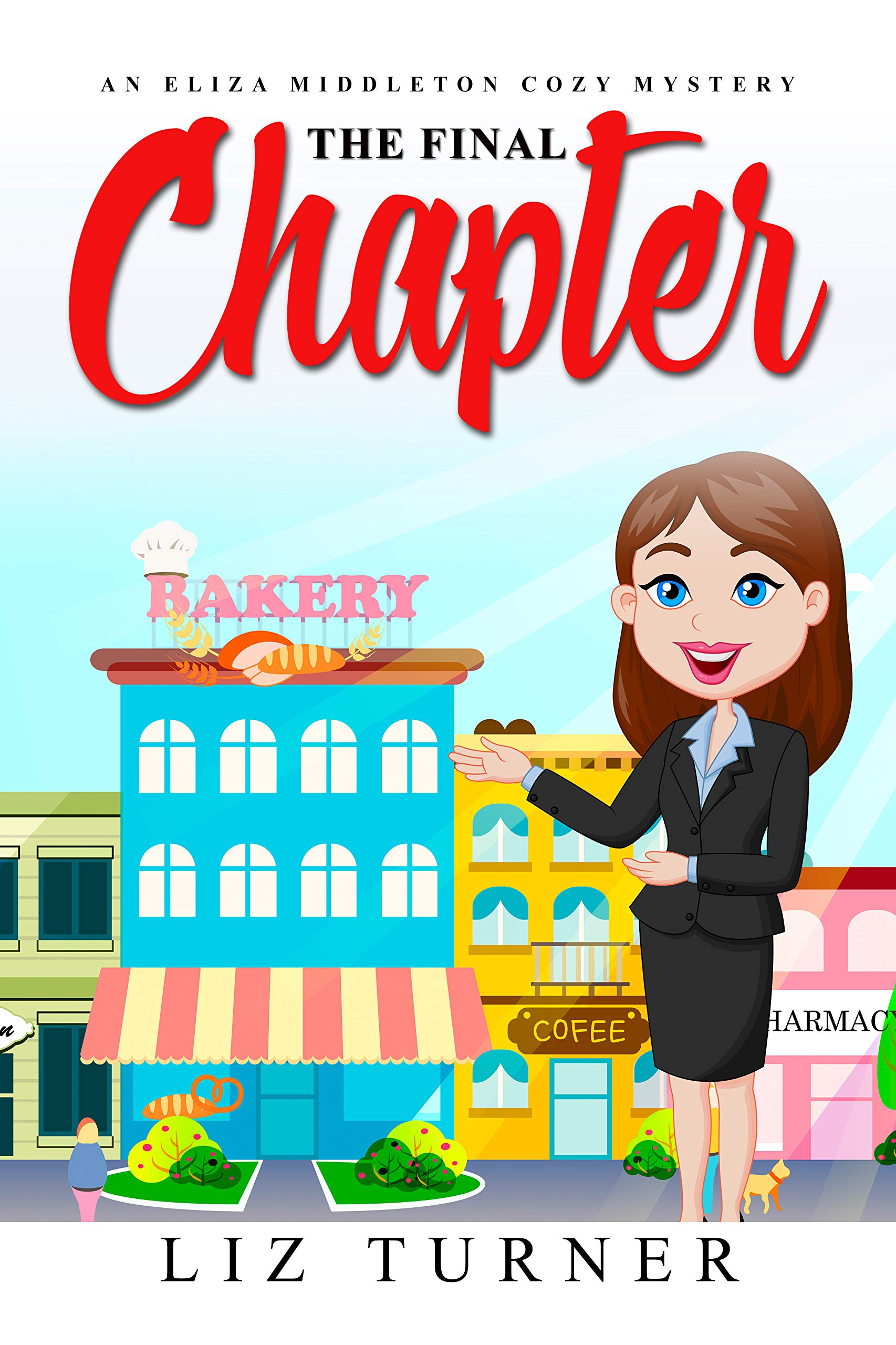The Final Chapter: An Eliza Middleton Cozy Mystery by Liz Turner ...