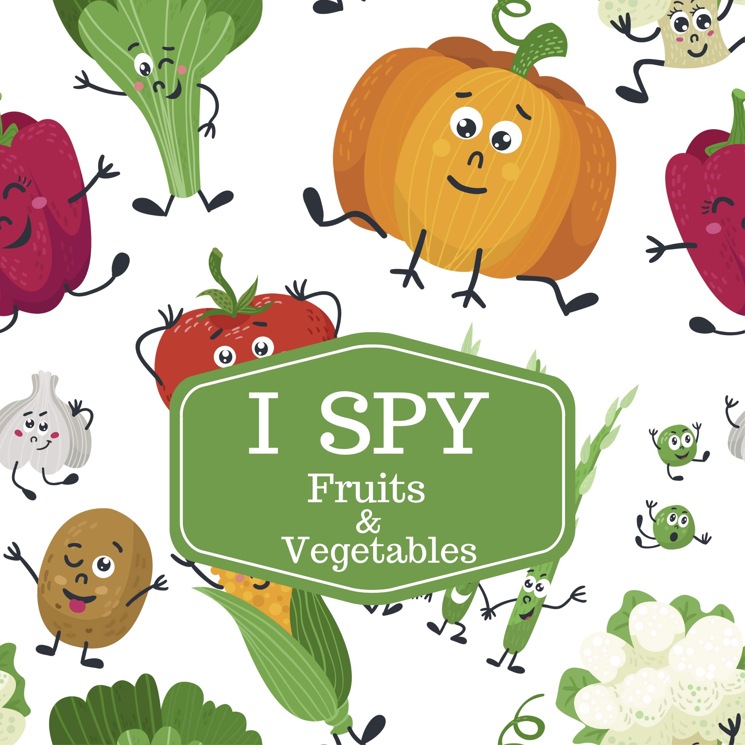 I Spy Fruits & Vegetables: Activity Book for Preschoolers with Pumpkin ...