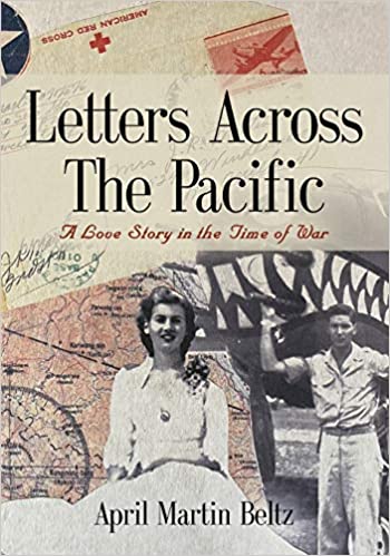Letters Across The Pacific: A Love Story In The Time Of War by April ...