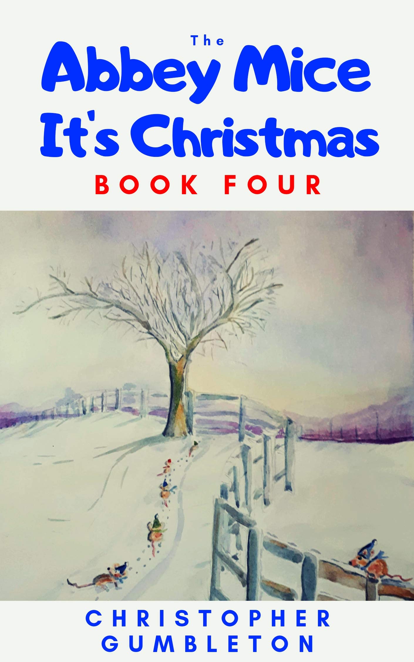 THE ABBEY MICE IT'S CHRISTMAS: Book four in the five book series about ...