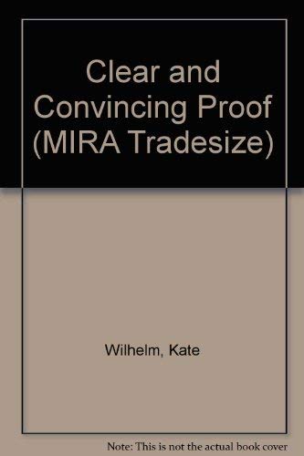 Clear and convincing proof by Kate Wilhelm | Goodreads