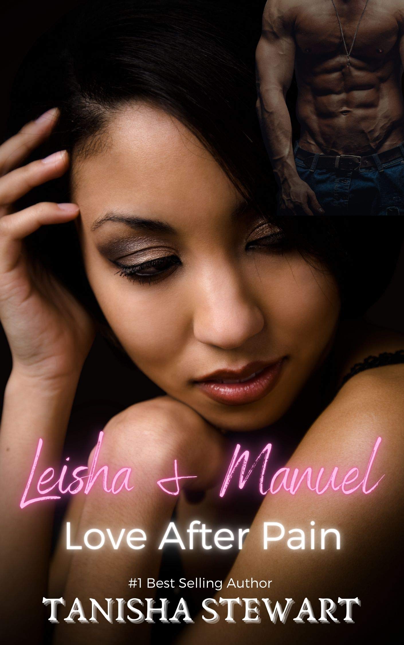 Leisha & Manuel: Love After Pain by Tanisha Stewart | Goodreads