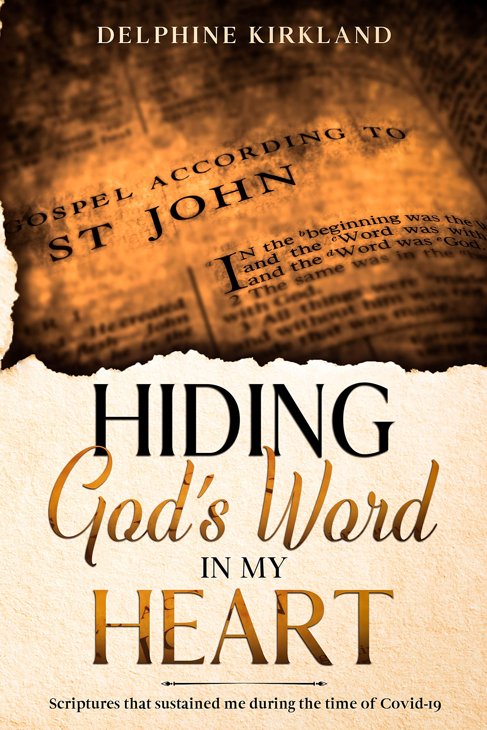 Hiding God's Word in my Heart: Scriptures that sustained me during the ...
