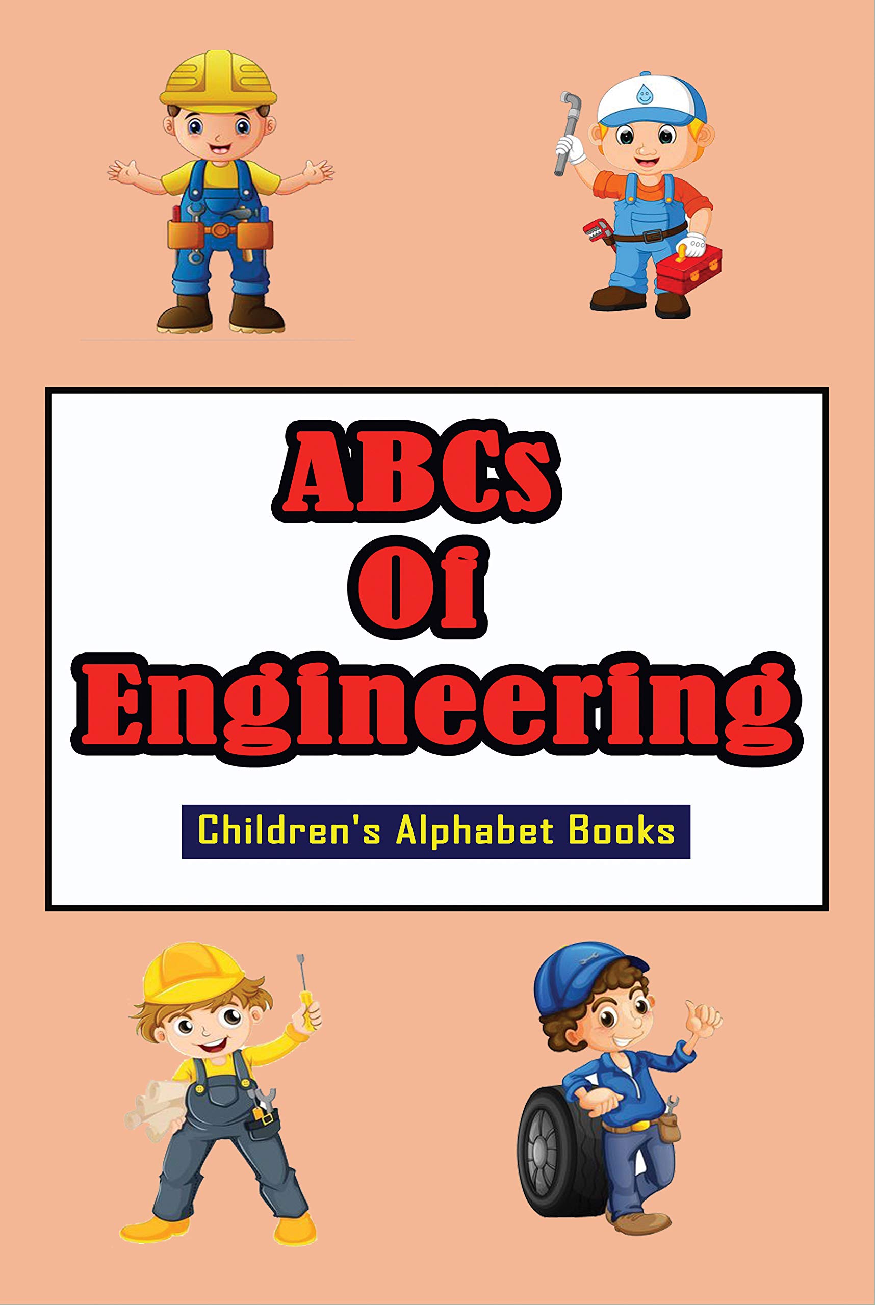 Abcs Of Engineering_ Children_s Alphabet Books: Abc Of Science by ...