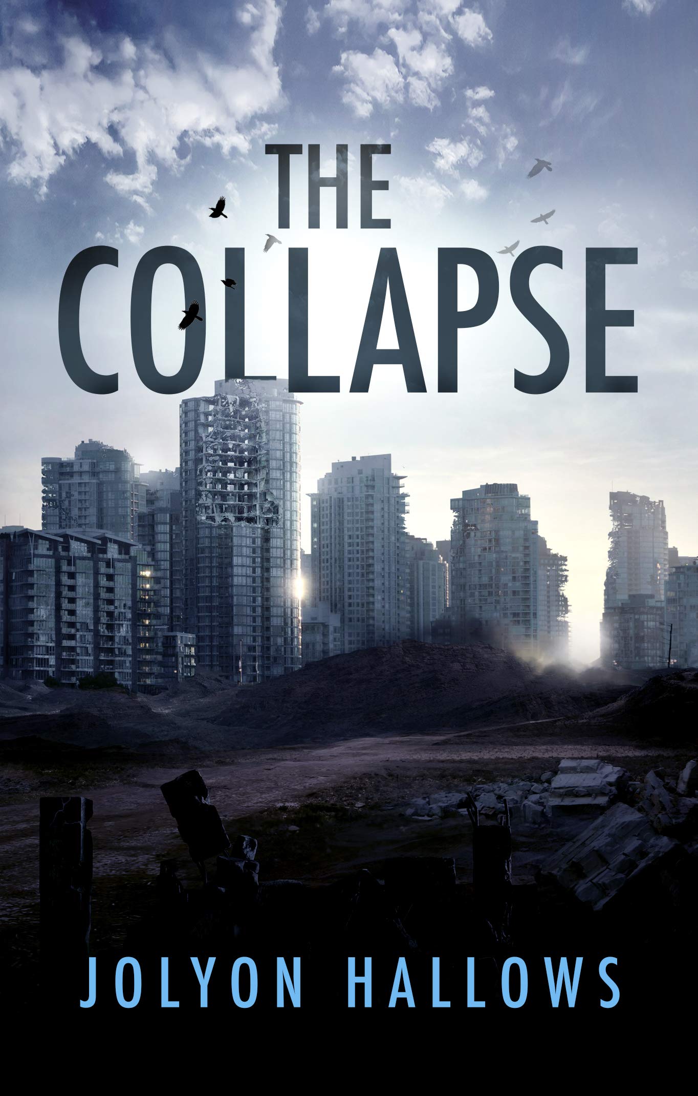 The Collapse: An apocalyptic political novel by Jolyon Hallows | Goodreads