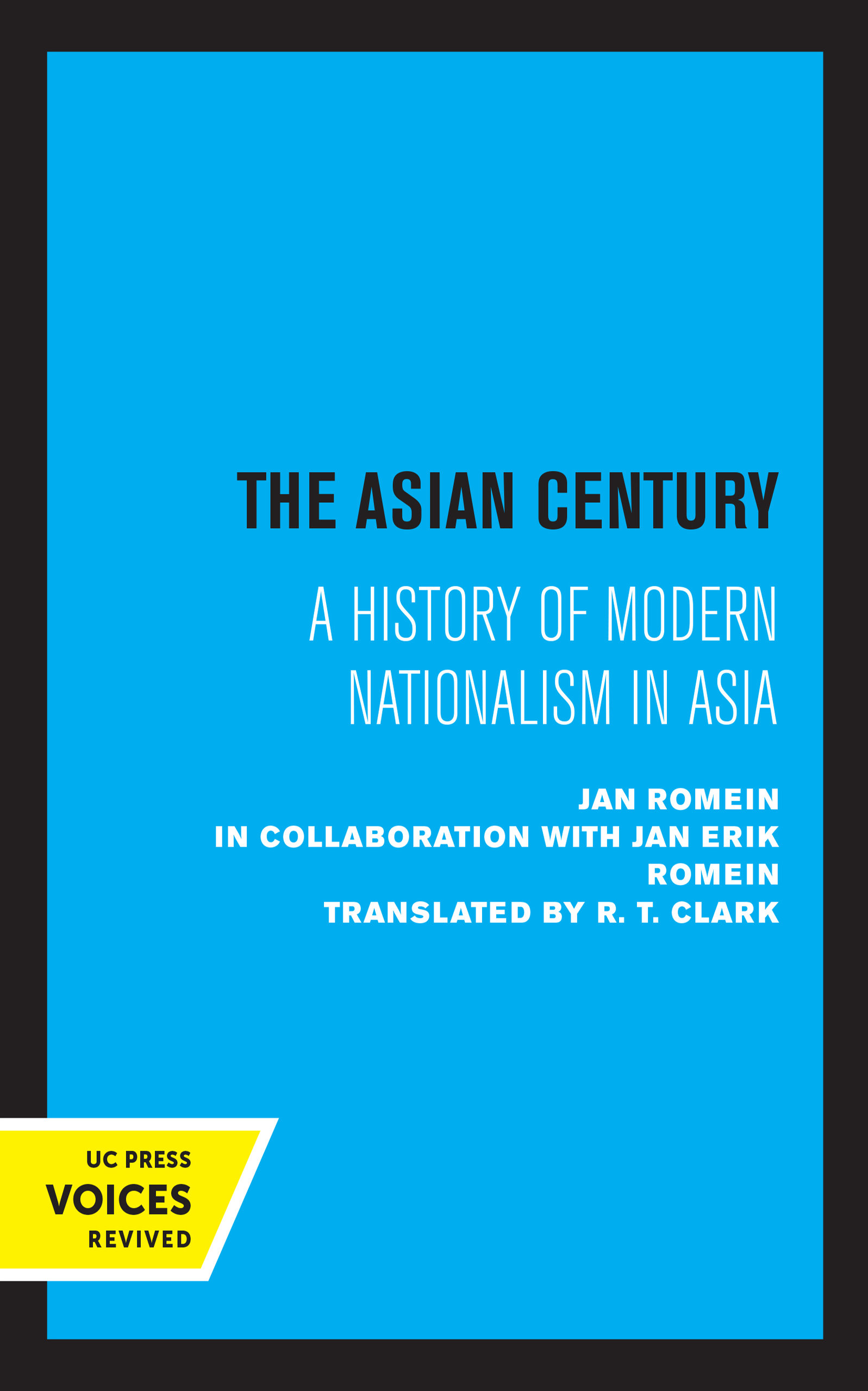 The Asian Century: A History of Modern Nationalism in Asia by Jan ...