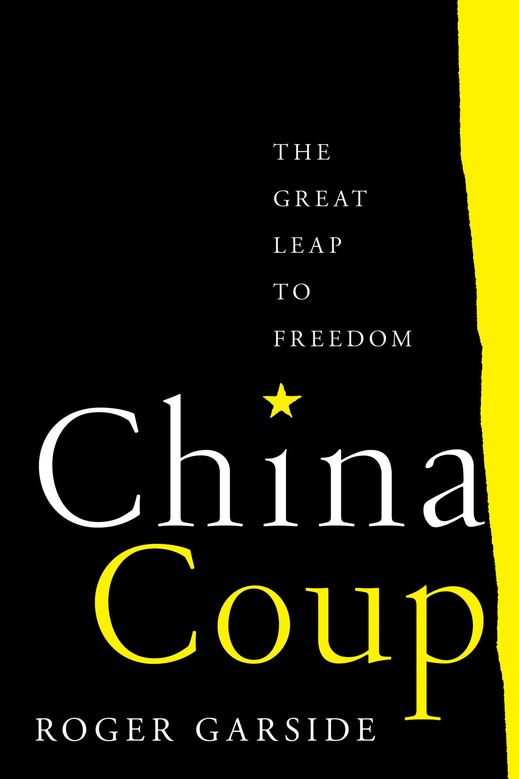 China Coup: The Great Leap to Freedom by Roger Garside | Goodreads