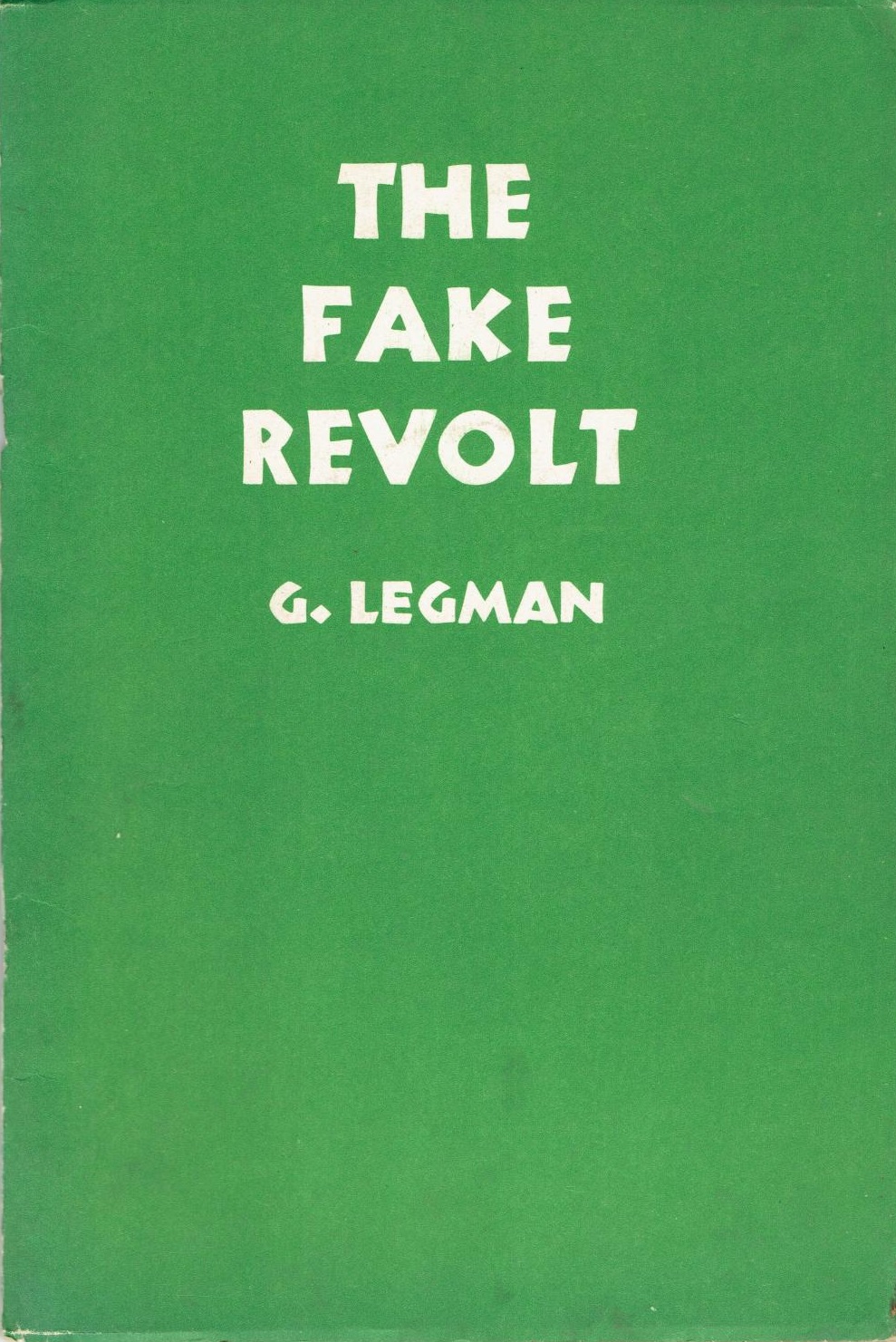 The Fake Revolt by Gershon Legman | Goodreads