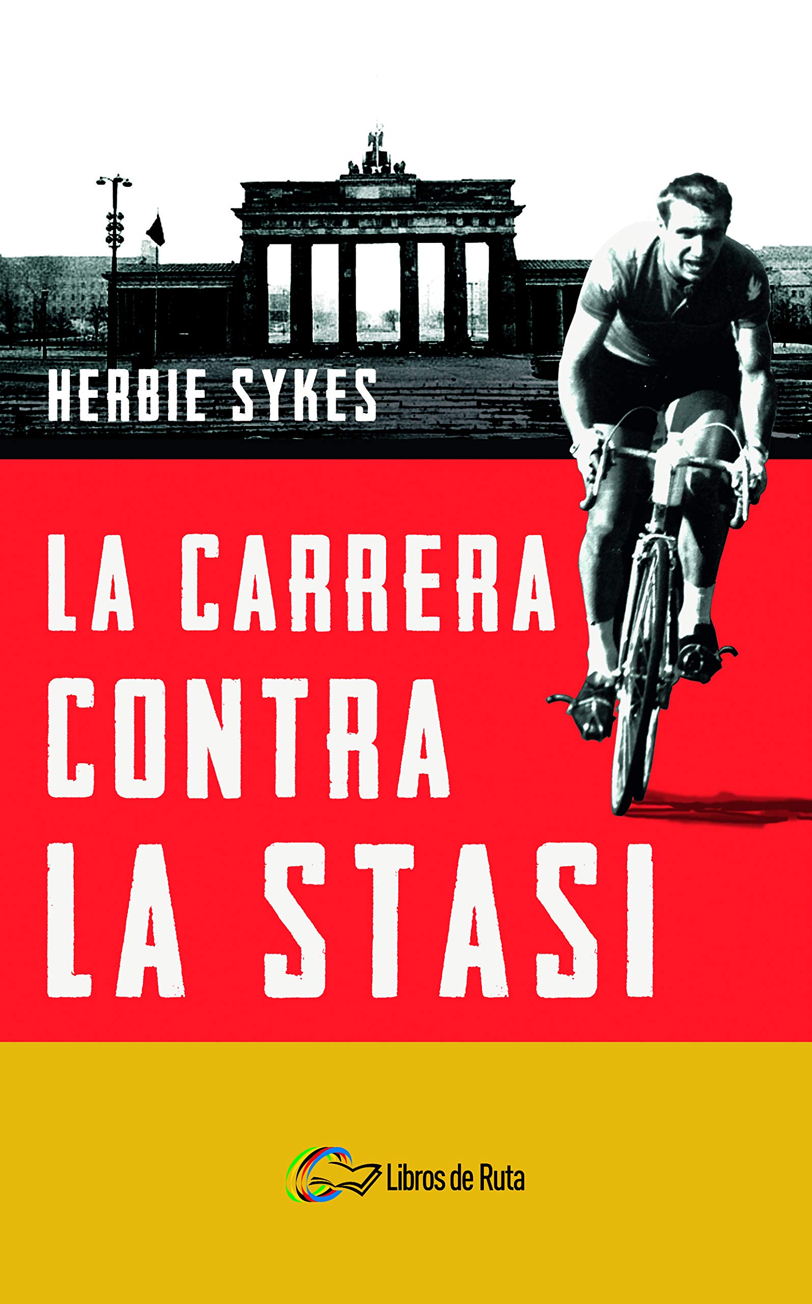 La carrera contra la Stasi by Herbie Sykes | Goodreads