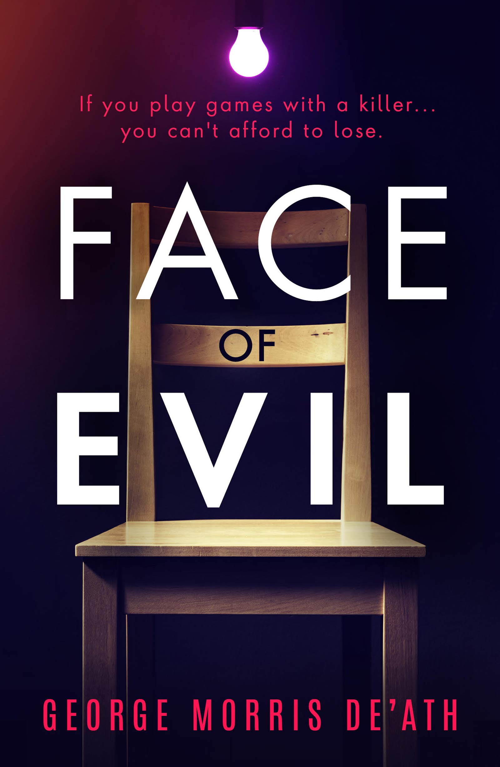 Face of Evil by George Morris De'Ath | Goodreads