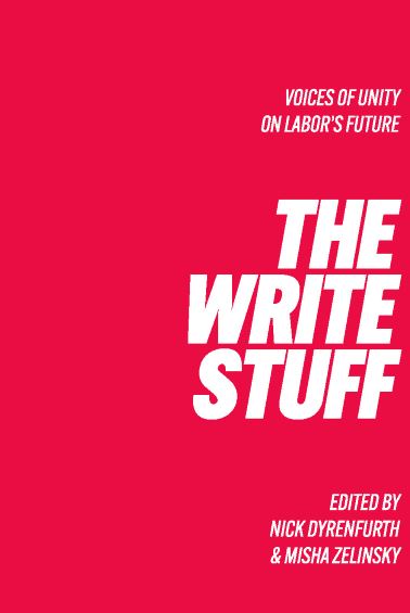 The Write Stuff Voice of Unity on Labor's Future by Nick Dyrenfurth ...