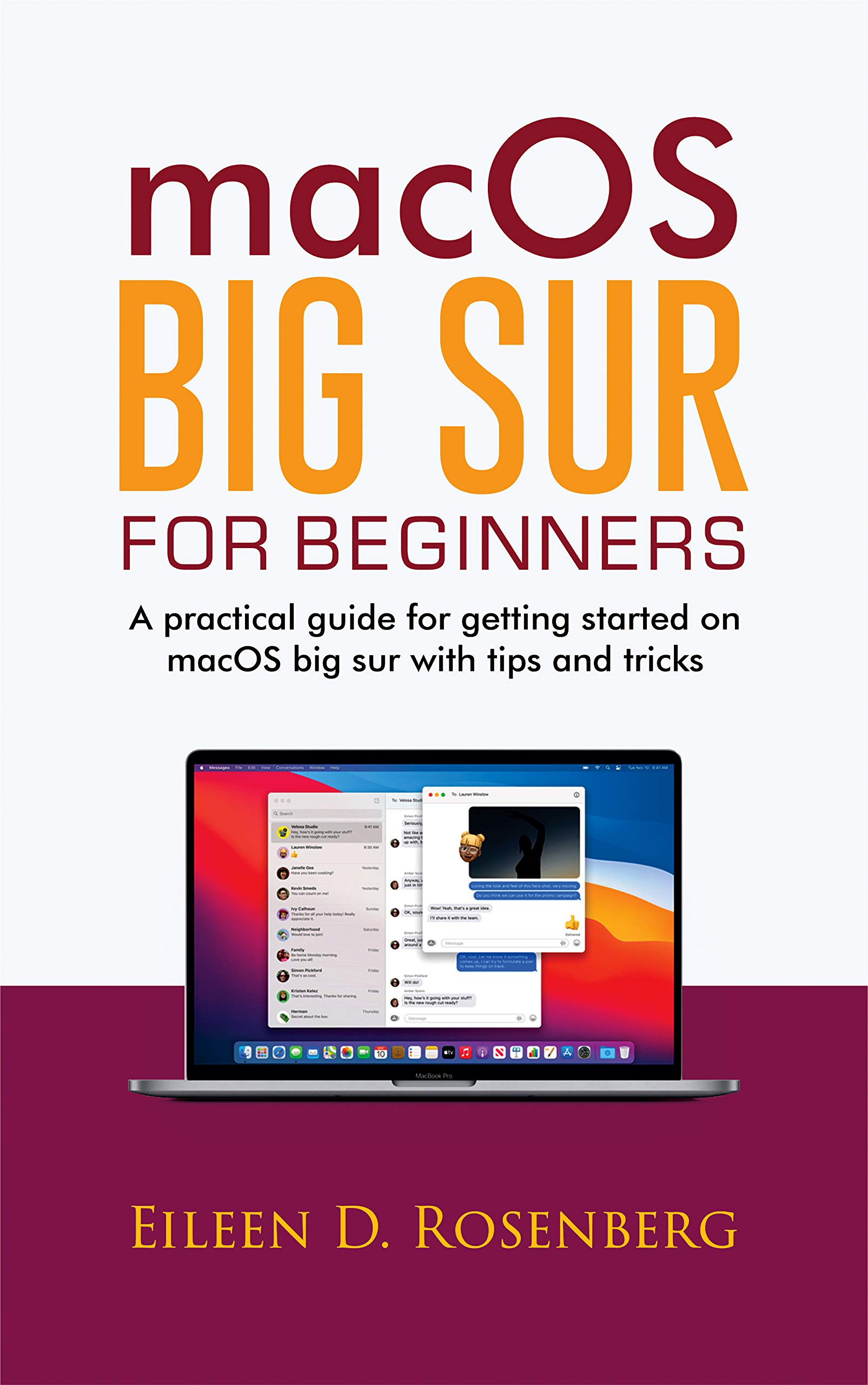 MACOS BIG SUR FOR BEGINNERS : A PRACTICAL GUIDE FOR GETTING STARTED ON ...