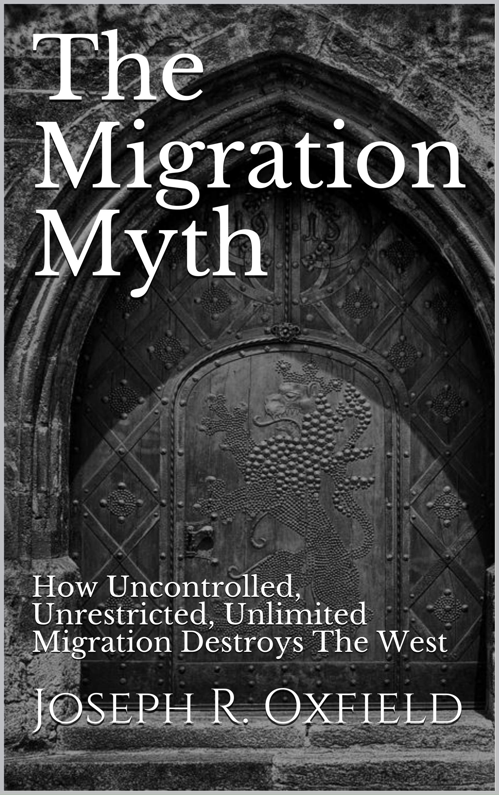 The Migration Myth by Joseph R. Oxfield | Goodreads