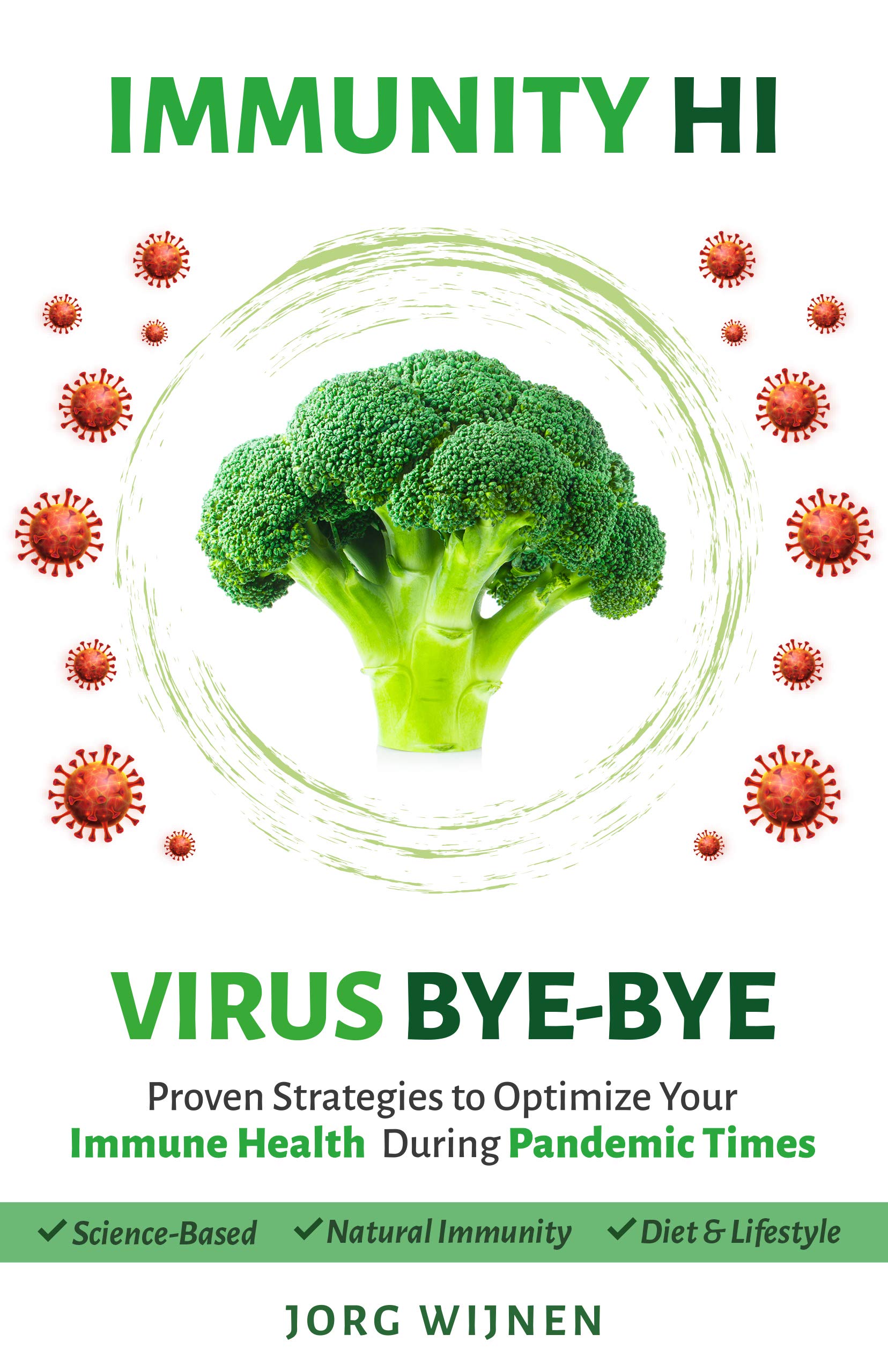 Immunity Hi, Virus Bye-Bye: Proven Strategies to Improve Your Immune ...