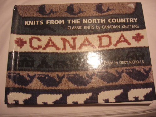Knits From The North Country Classic Knits by Canadian Knitters by ...