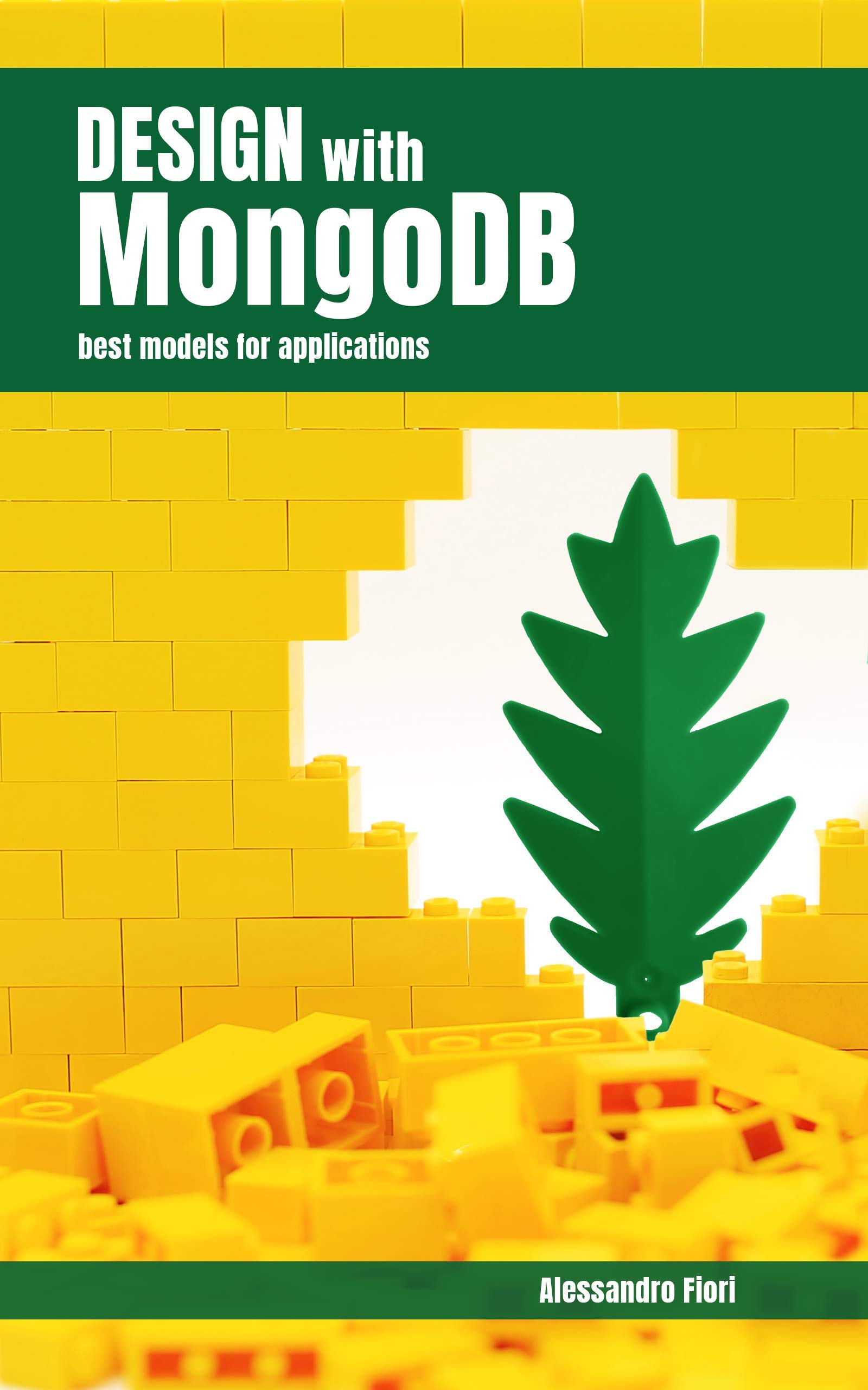 Design with MongoDB: Best models for applications by Alessandro Fiori ...