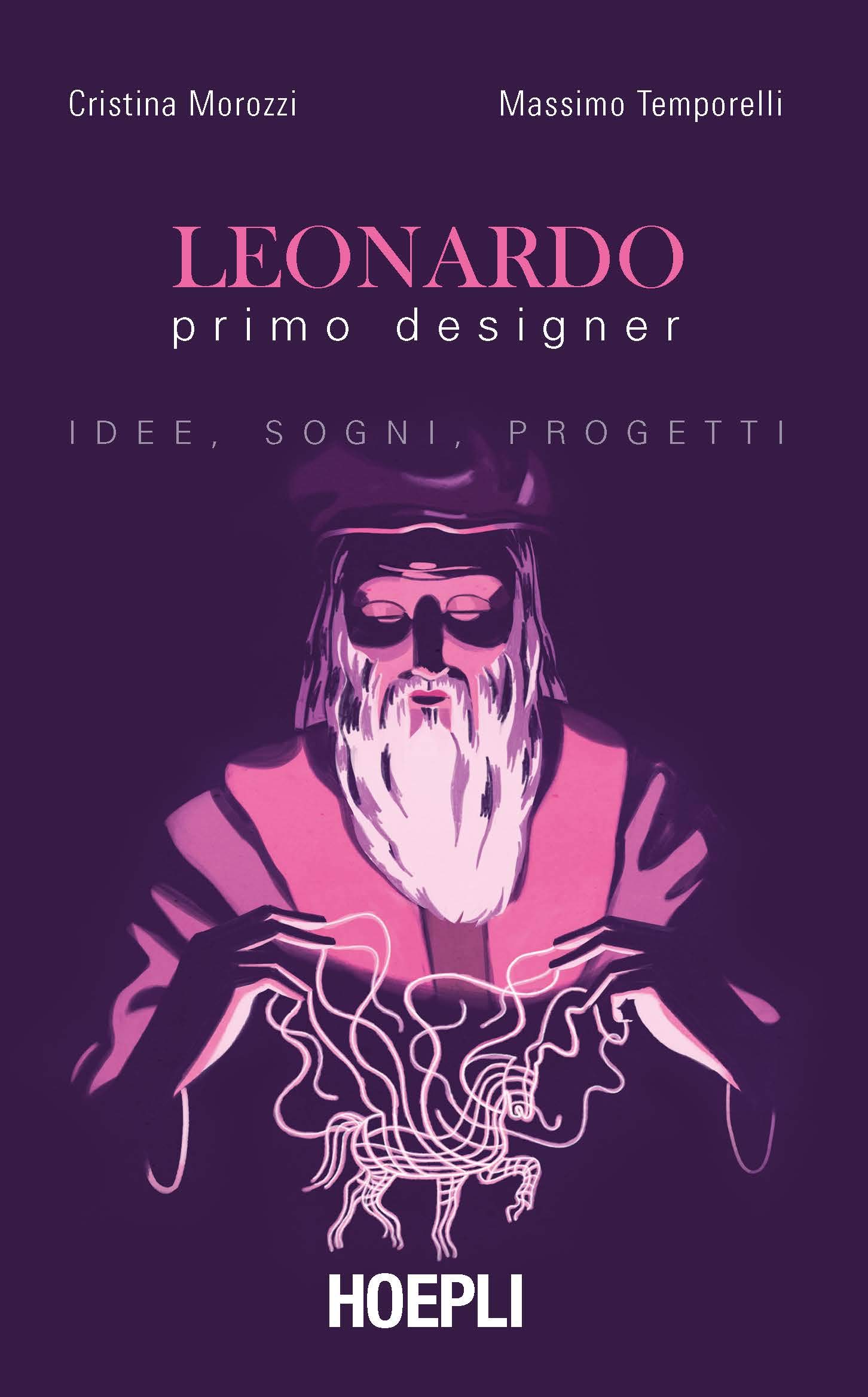 Leonardo Primo Designer by Cristina/temporelli Massimo Morozzi | Goodreads