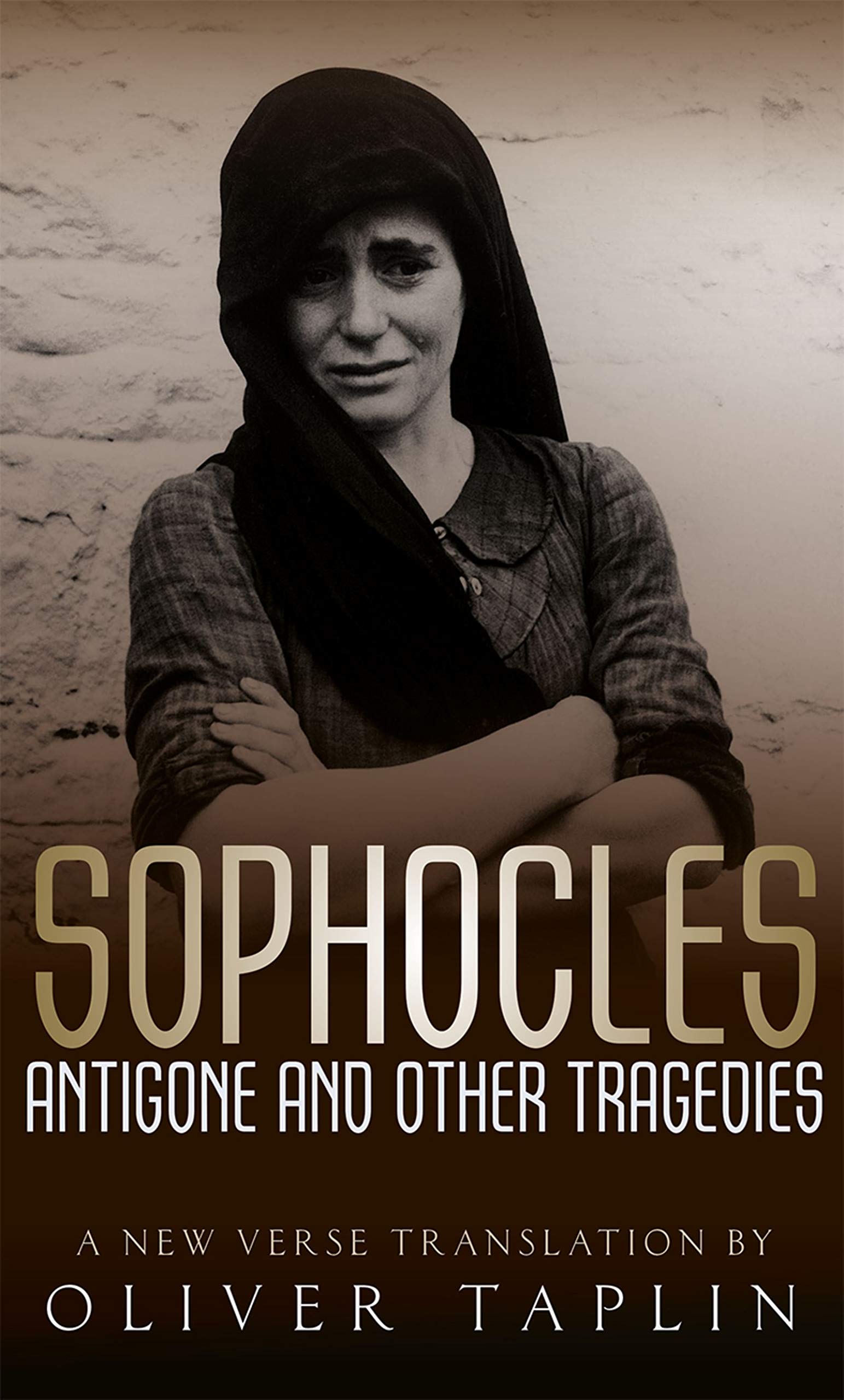 Sophocles: Antigone and other Tragedies: Antigone, Deianeira, Electra ...
