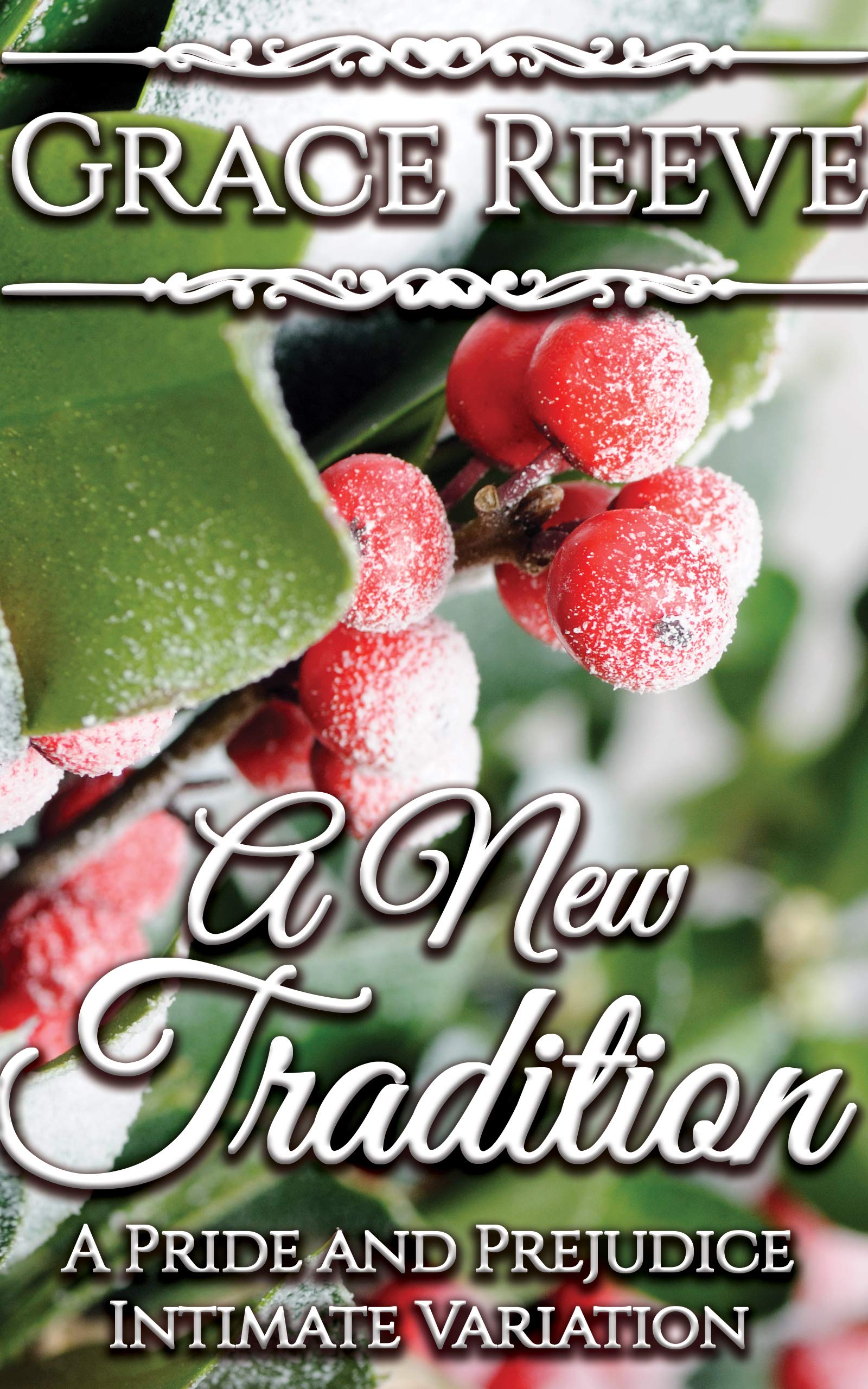 A New Tradition: A Steamy Pride and Prejudice Variation by Grace Reeve | Goodreads