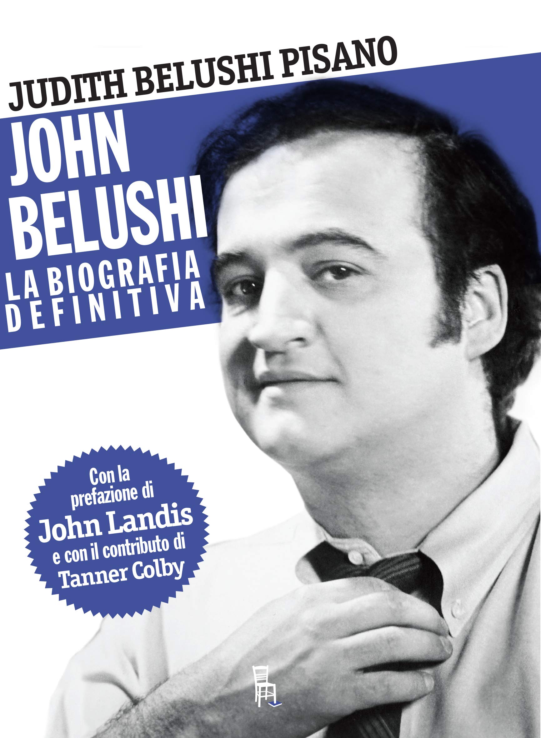 John Belushi, la biografia definitiva (Di Profilo Vol. 15) by Judith ...