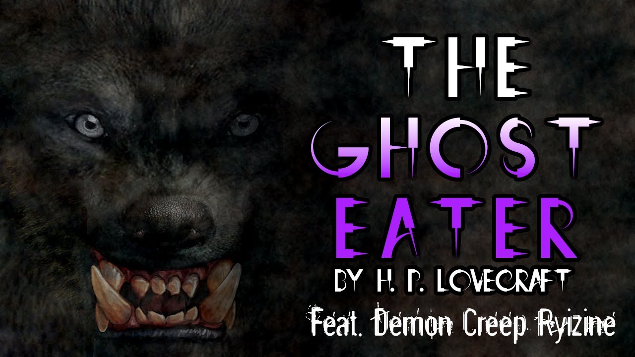 The Ghost Eater by H.P. Lovecraft | Goodreads