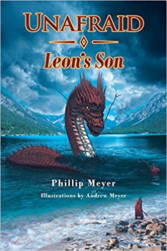 Unafraid: Leon's Son by Phillip Meyer | Goodreads
