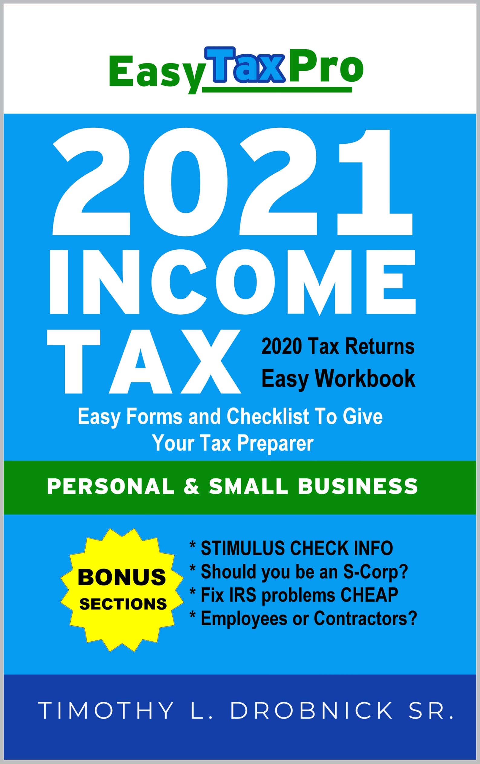 Easy Tax Pro 2021: Easy Tax Workbook for 2020 Tax Returns by Timothy L ...