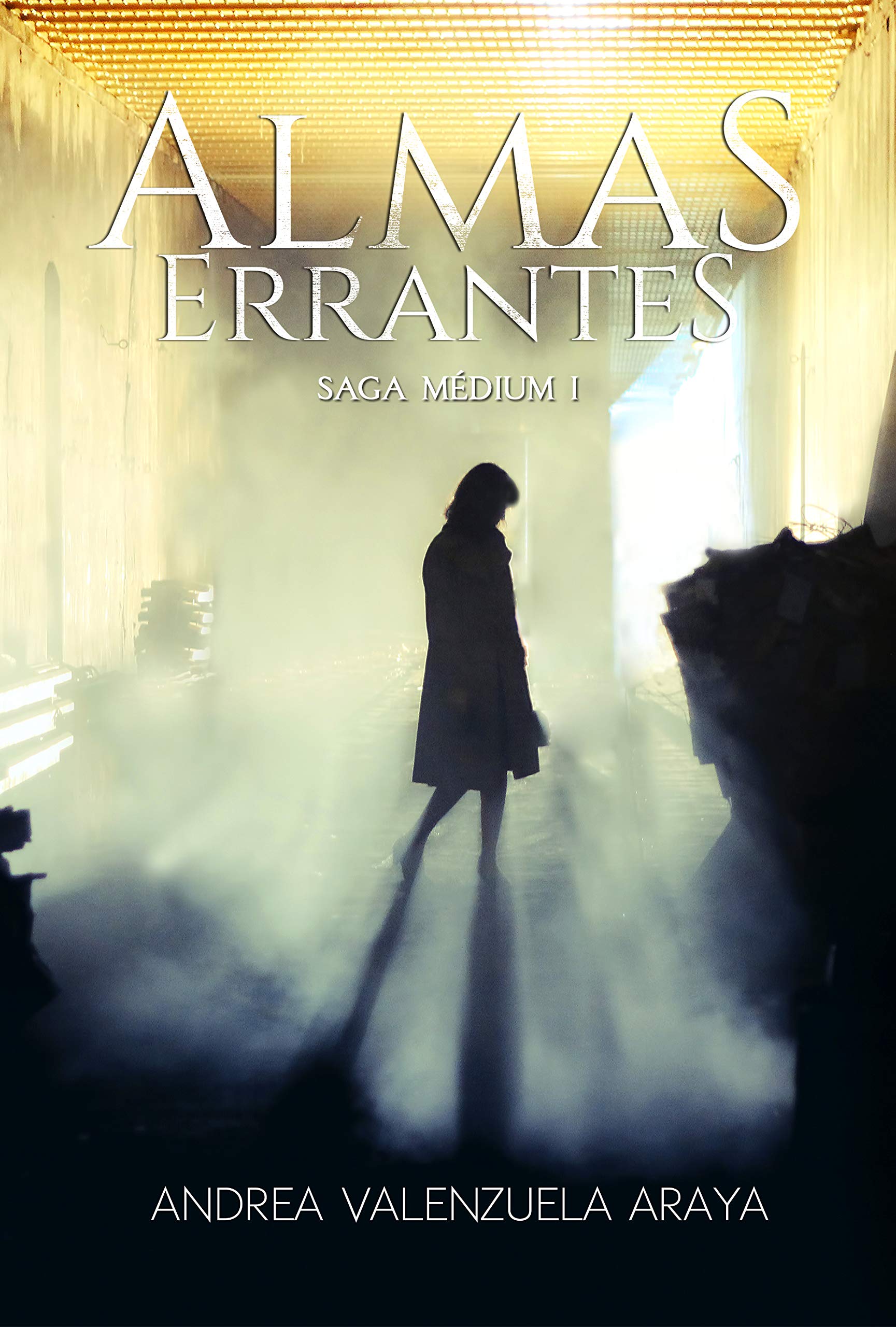 Almas Errantes: Saga Médium 1 by Andrea Valenzuela Araya | Goodreads