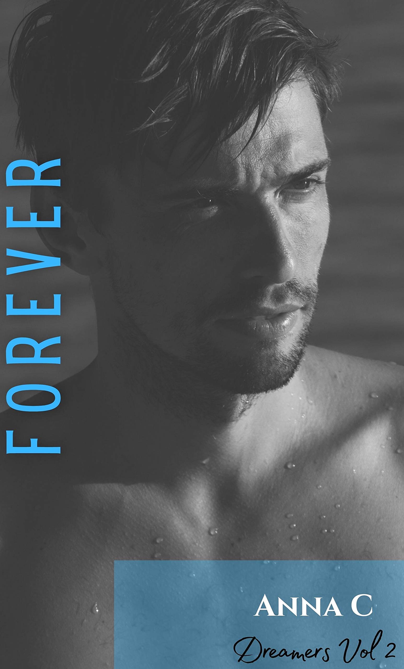 Forever: Dreamers - Volume 2 by Anna C | Goodreads