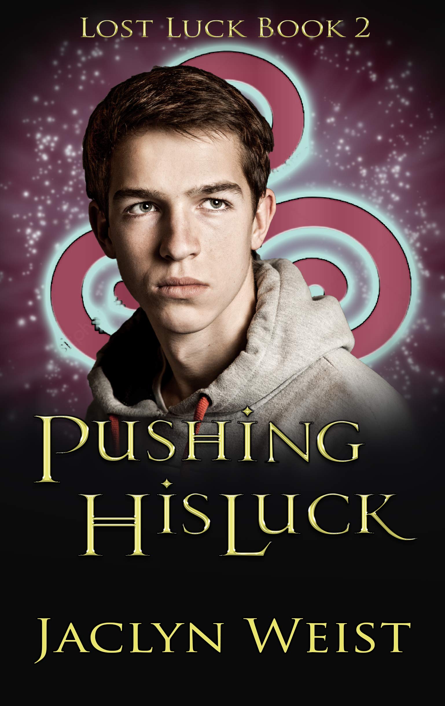 Pushing His Luck (Lost Luck Book 2) by Jaclyn Weist | Goodreads