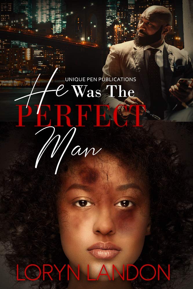 He Was the Perfect Man: A domestic violence standalone by Loryn Landon ...