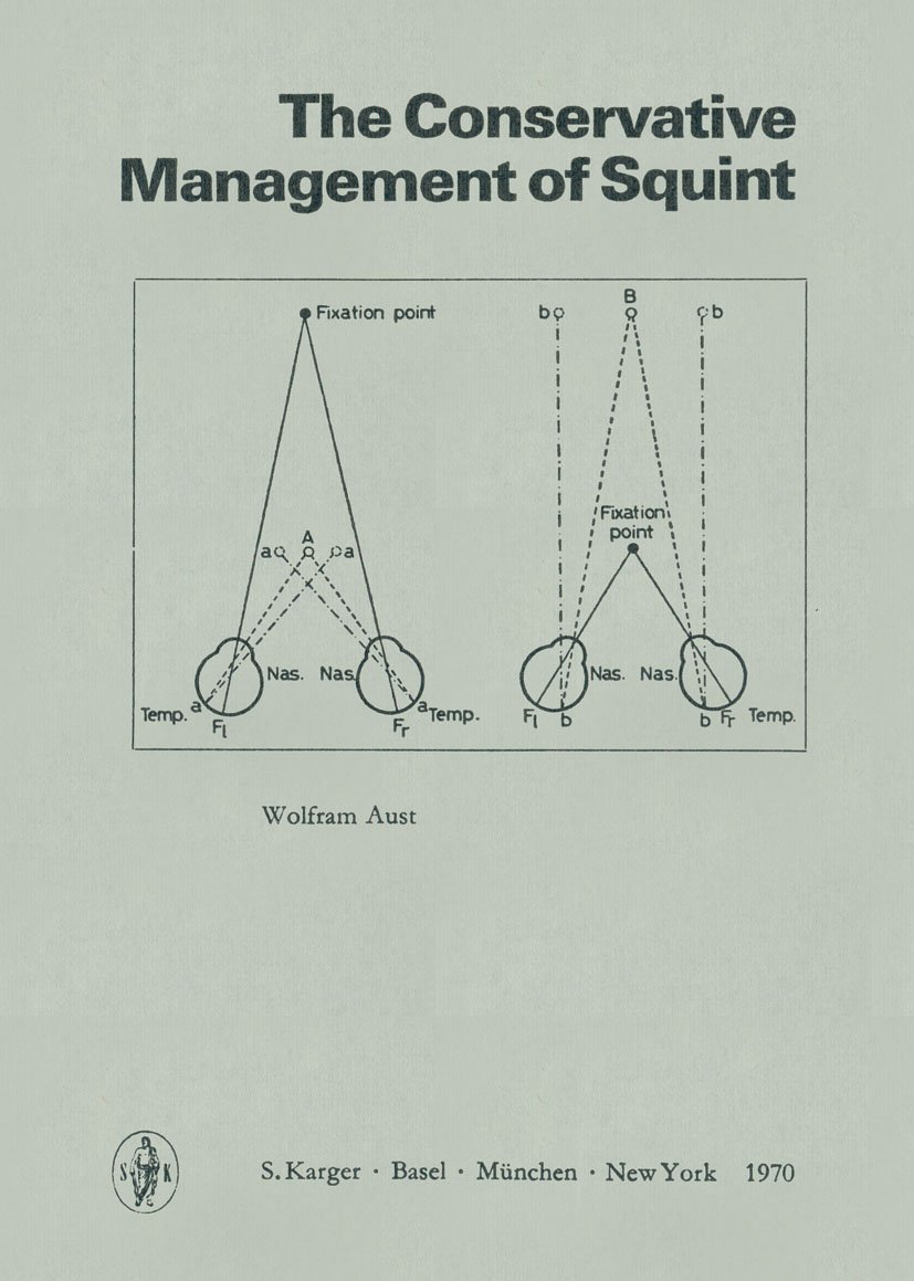 The Conservative Management of Squint: Translated by C.H. Bedwell ...