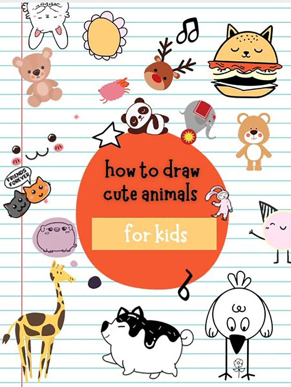 how to draw cute animals for kids : A Simple and easy Step-by-Step ...