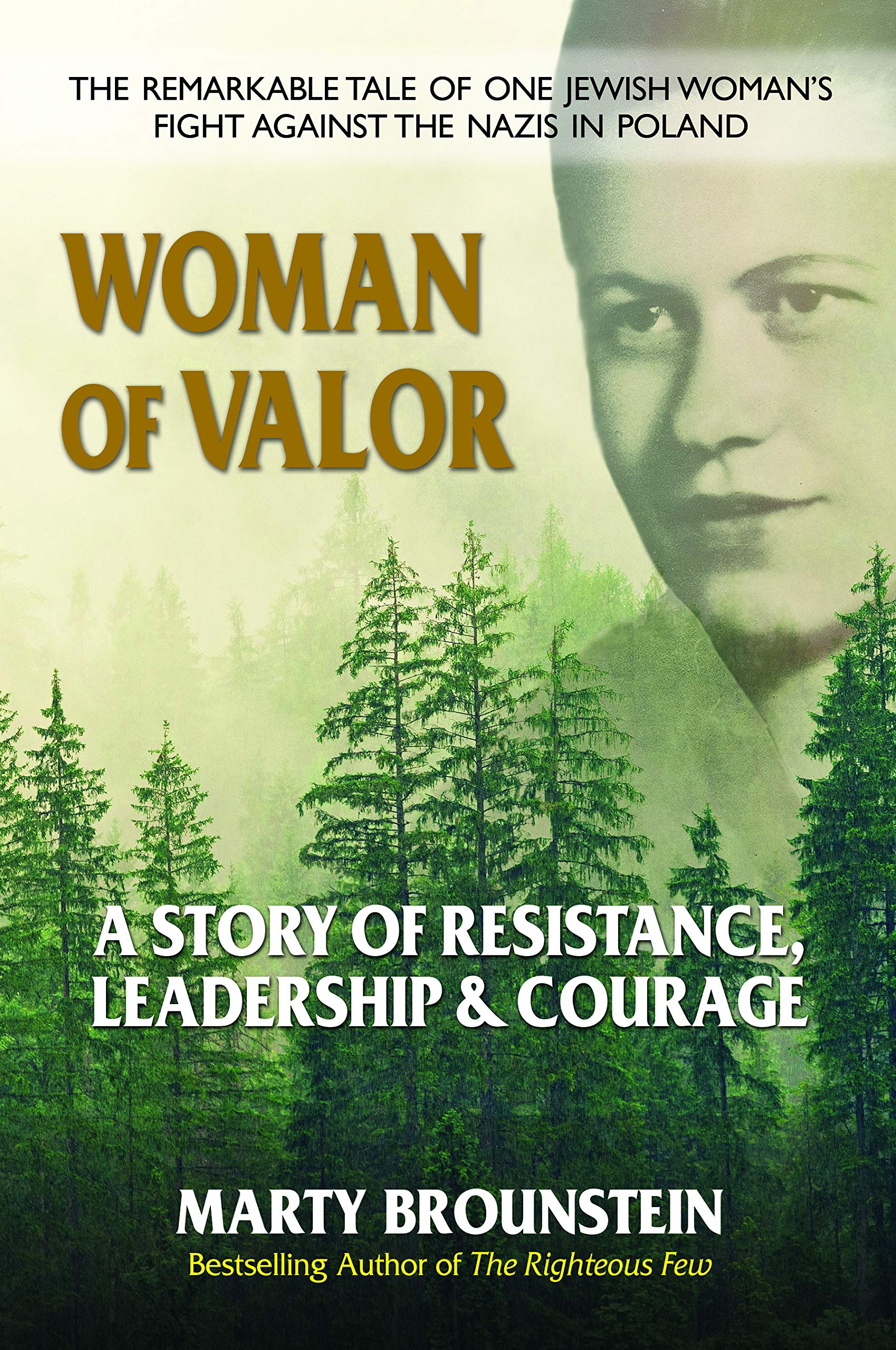 Woman of Valor: A Story of Resistance, Leadership & Courage by Marty ...