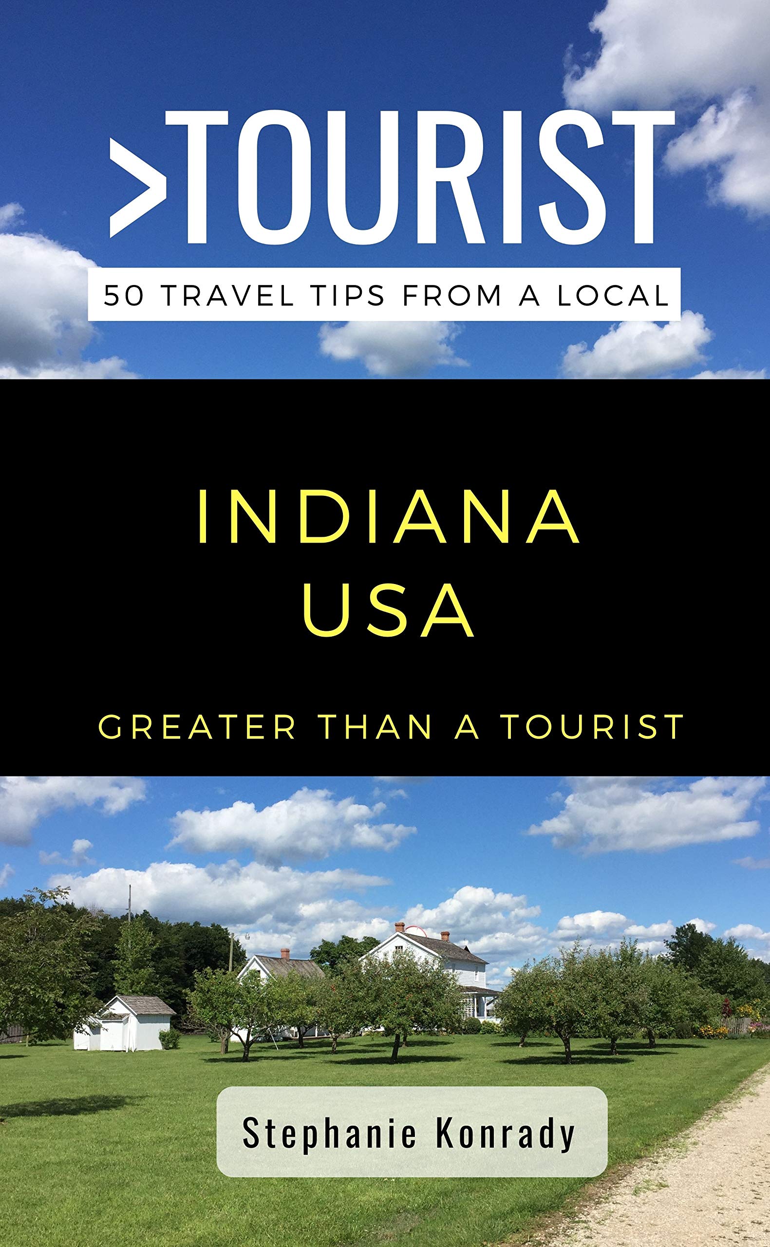 Greater Than a Tourist- Indiana USA: 50 Travel Tips from a Local by ...