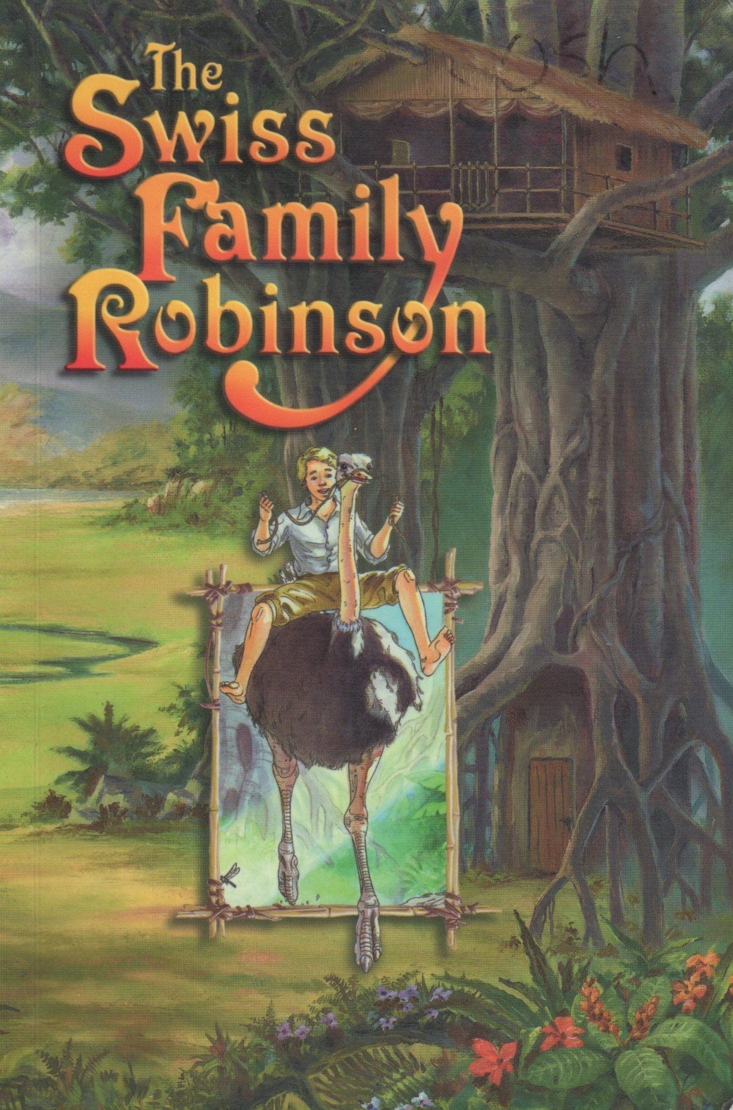 The Swiss Family Robinson (Simplified) by Johann David Wyss | Goodreads