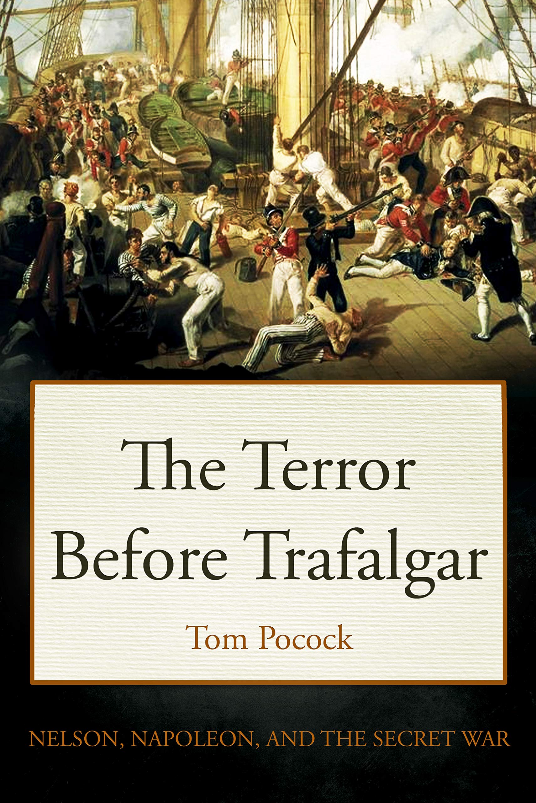 The Terror Before Trafalgar: Nelson, Napoleon and the secret war by Tom ...