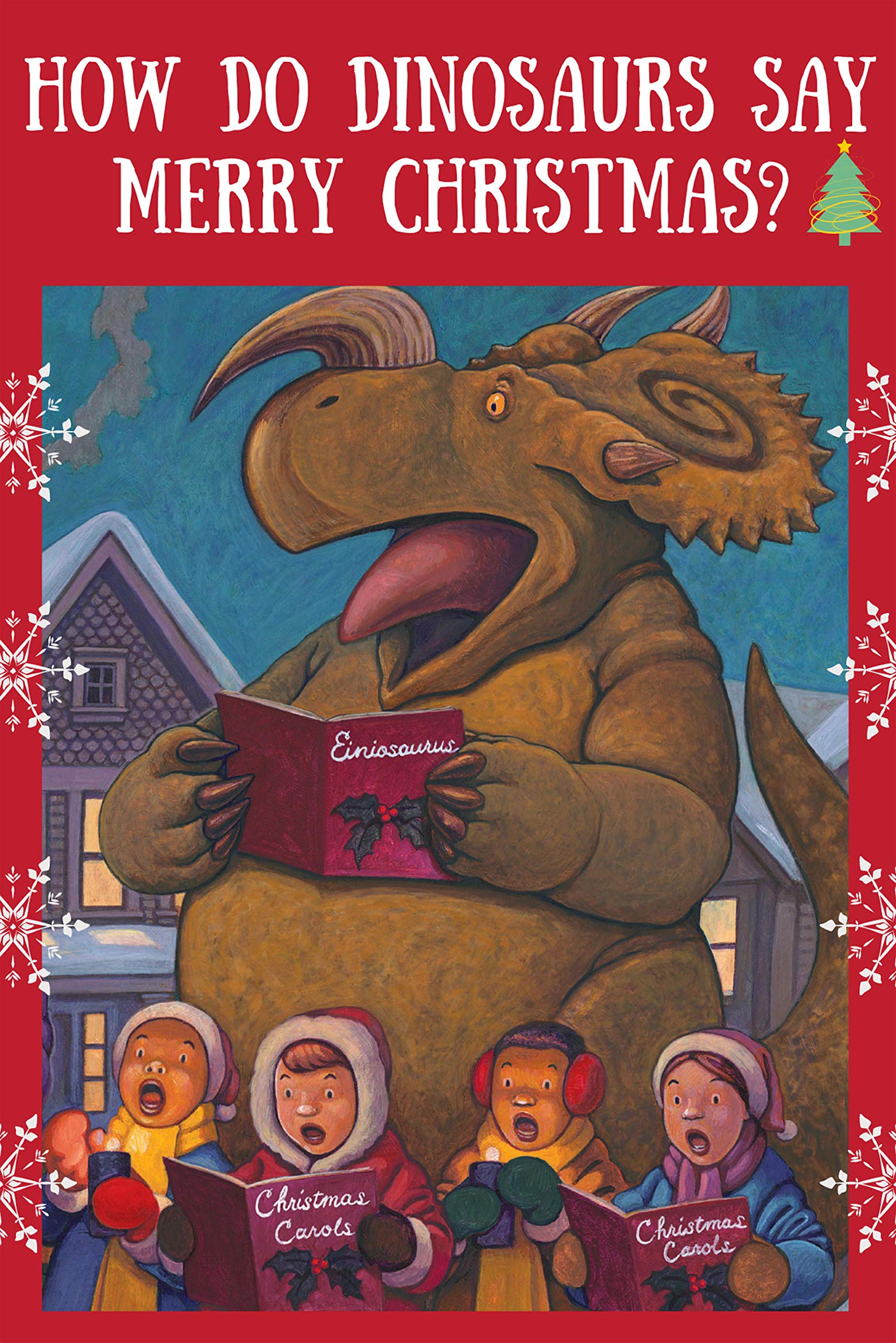 How Do Dinosaurs Say Merry Christmas by Sara Berry | Goodreads