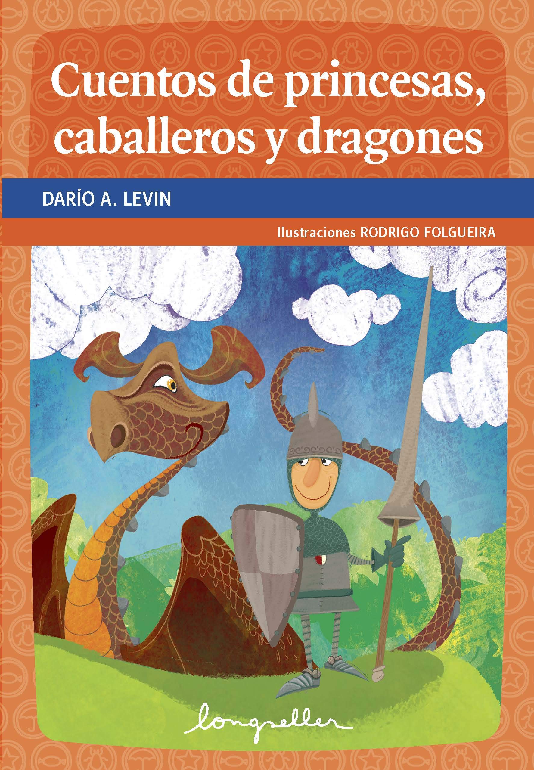 Cuentos de princesas, caballeros y dragones: cuentos infantiles ...