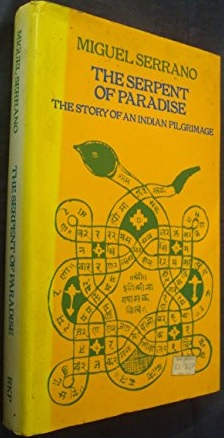 The Serpent of Paradise by Miguel Serrano | Goodreads