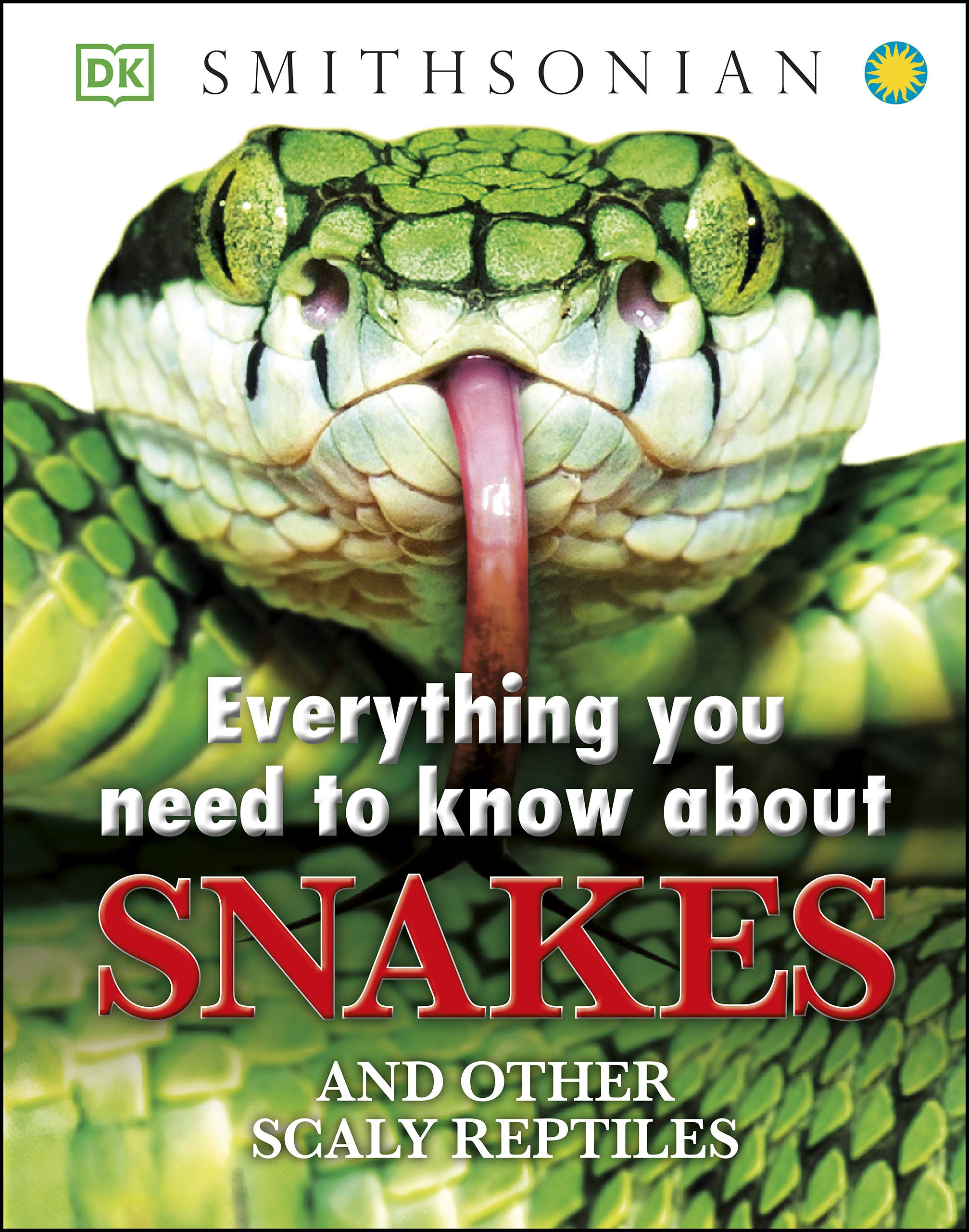 Everything You Need to Know About Snakes by D.K. Publishing | Goodreads