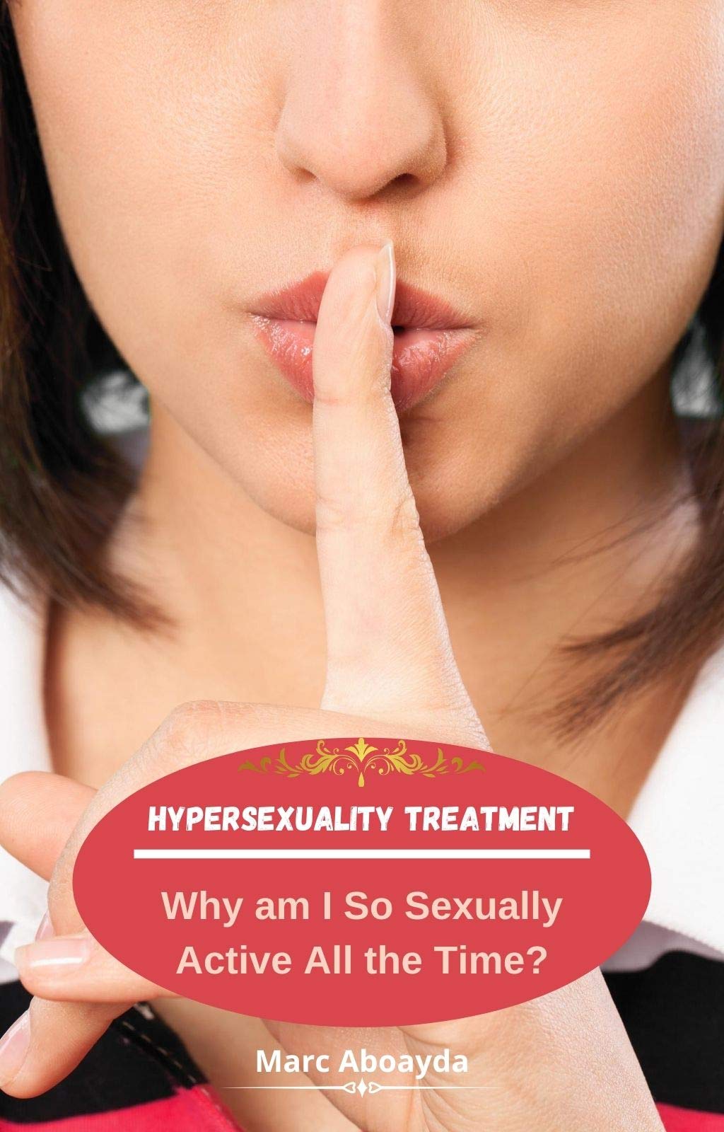 Hypersexuality Treatment Why Am I So Sexually Active All The Time By Hypersexuality Treatment Why Am I So Sexually Active All The Time By