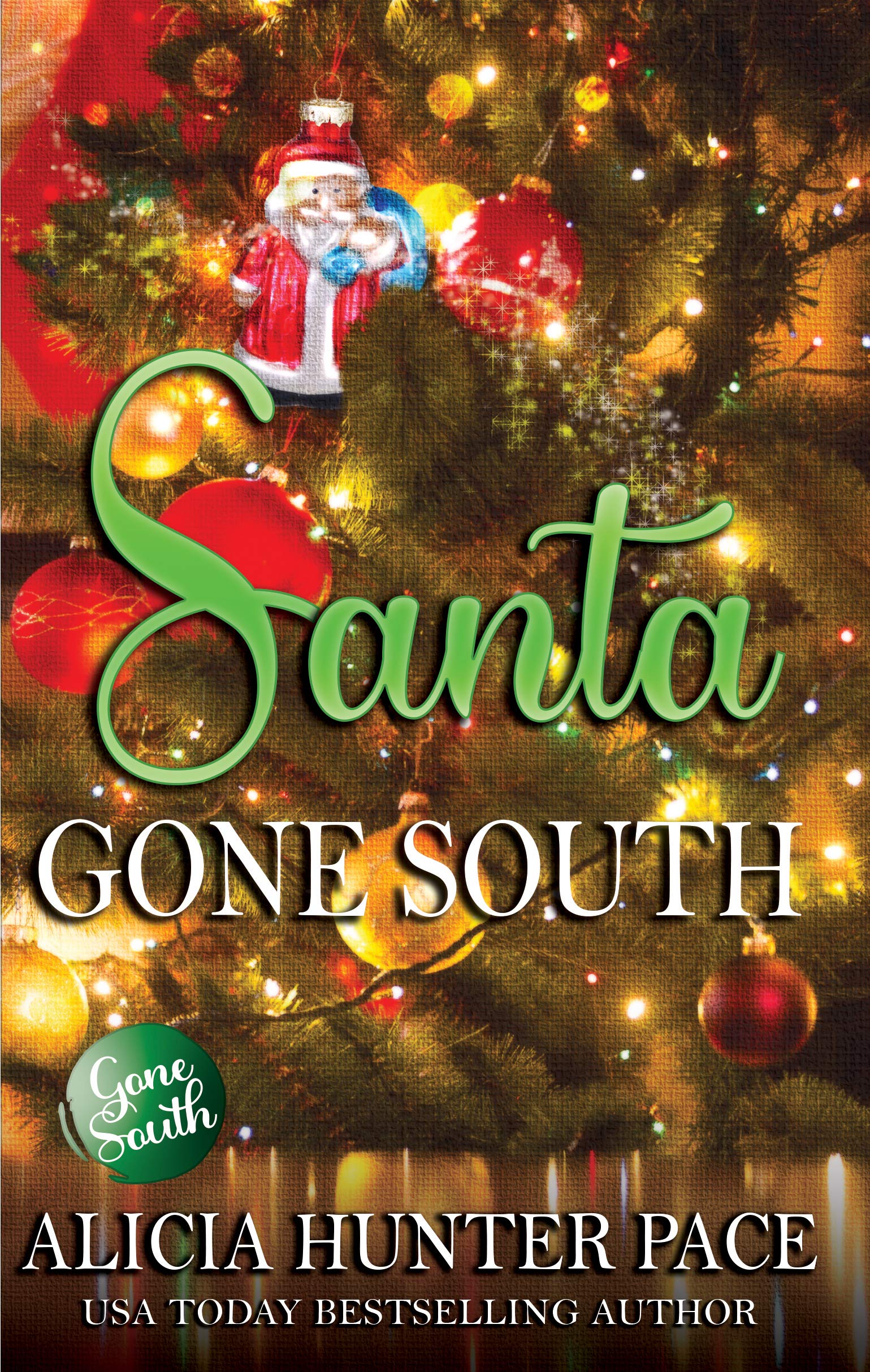Santa Gone South: A Gone South Novel by Alicia Hunter Pace | Goodreads