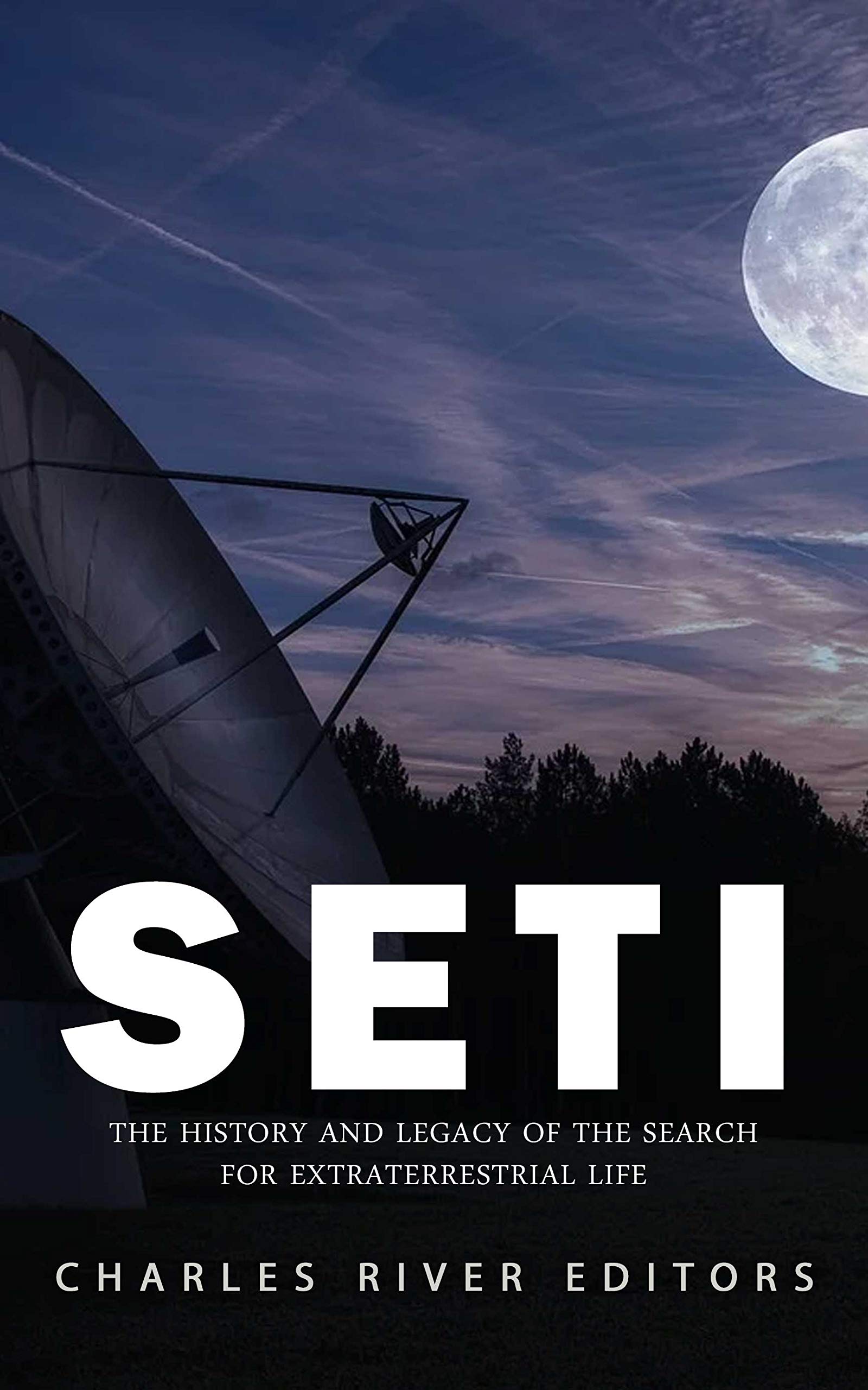 SETI: The History and Legacy of the Search for Extraterrestrial Life by ...