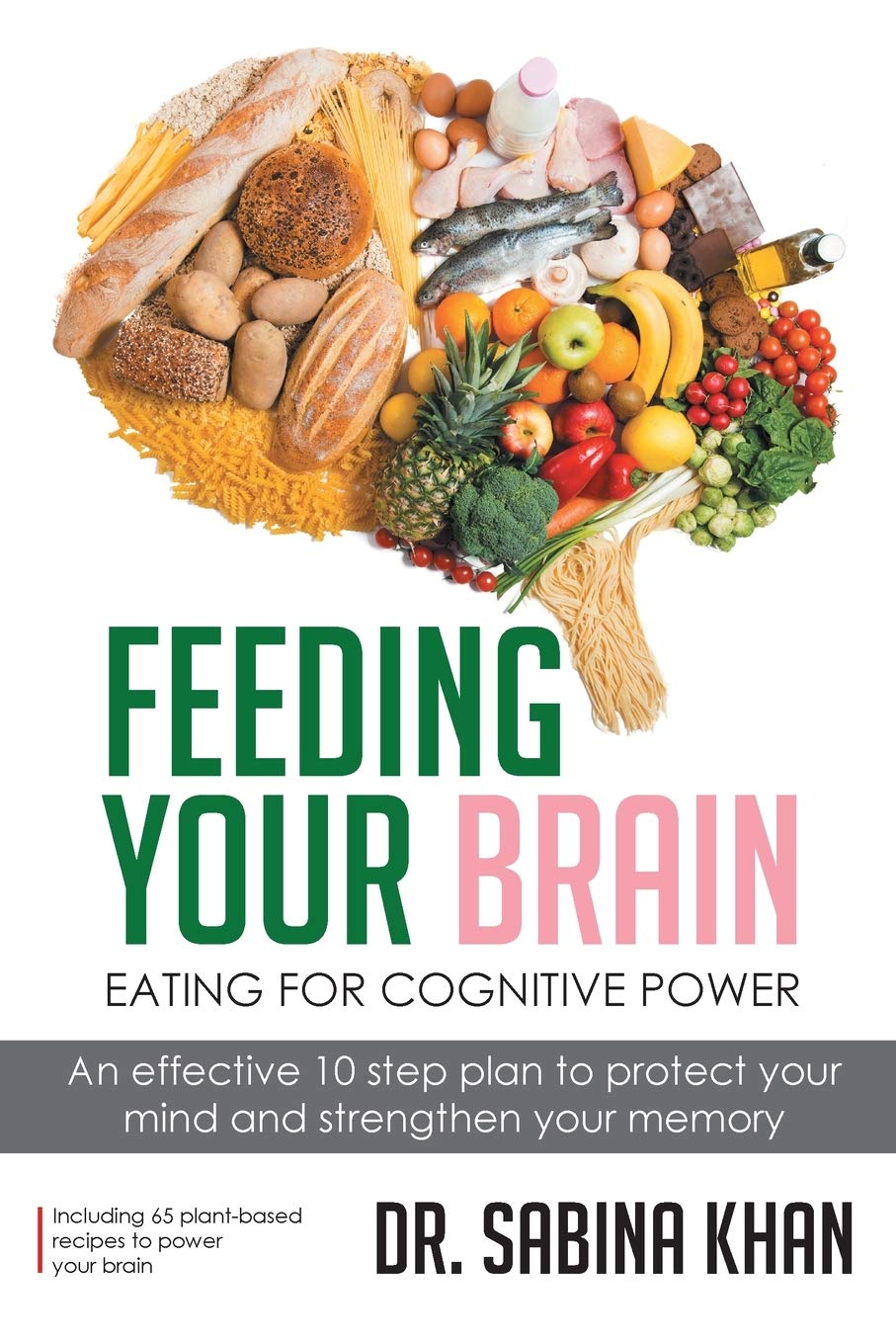 Feeding Your Brain by Dr Sabina Khan | Goodreads